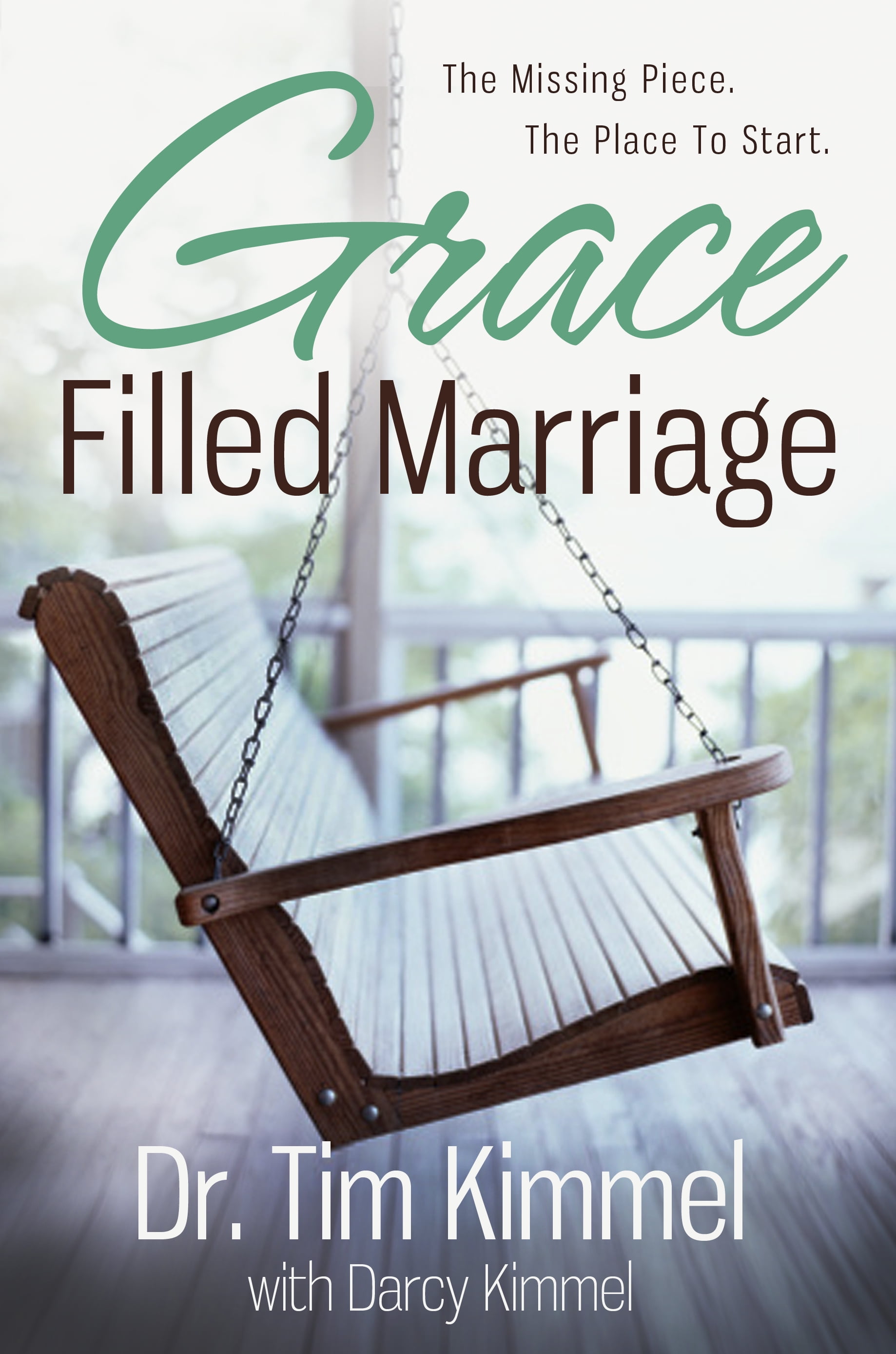 Grace Filled Marriage : The Missing Piece. The Place to Start ...