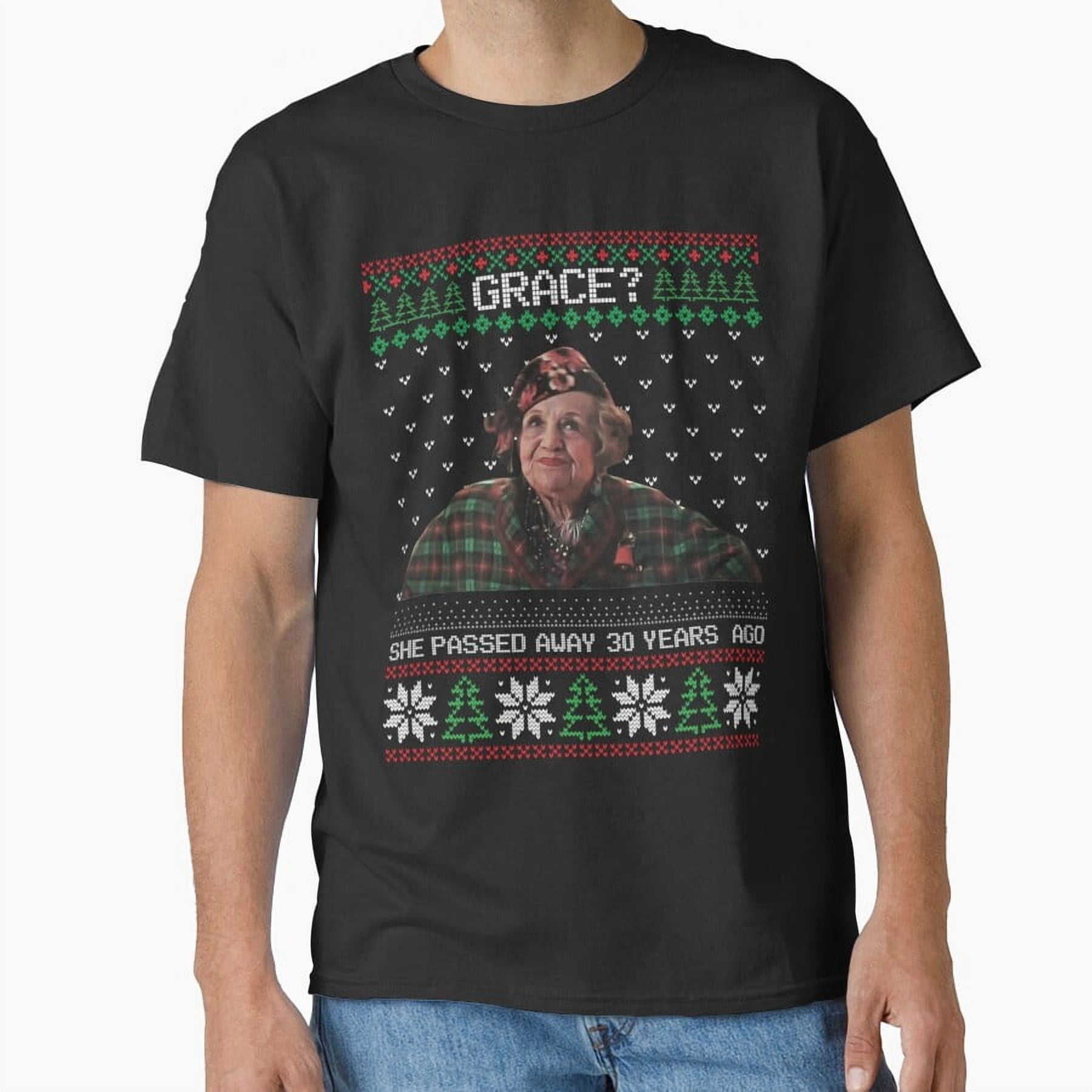 Grace She Passed Away 30 Years Ago Funny Holiday Movie Quote Humor ...