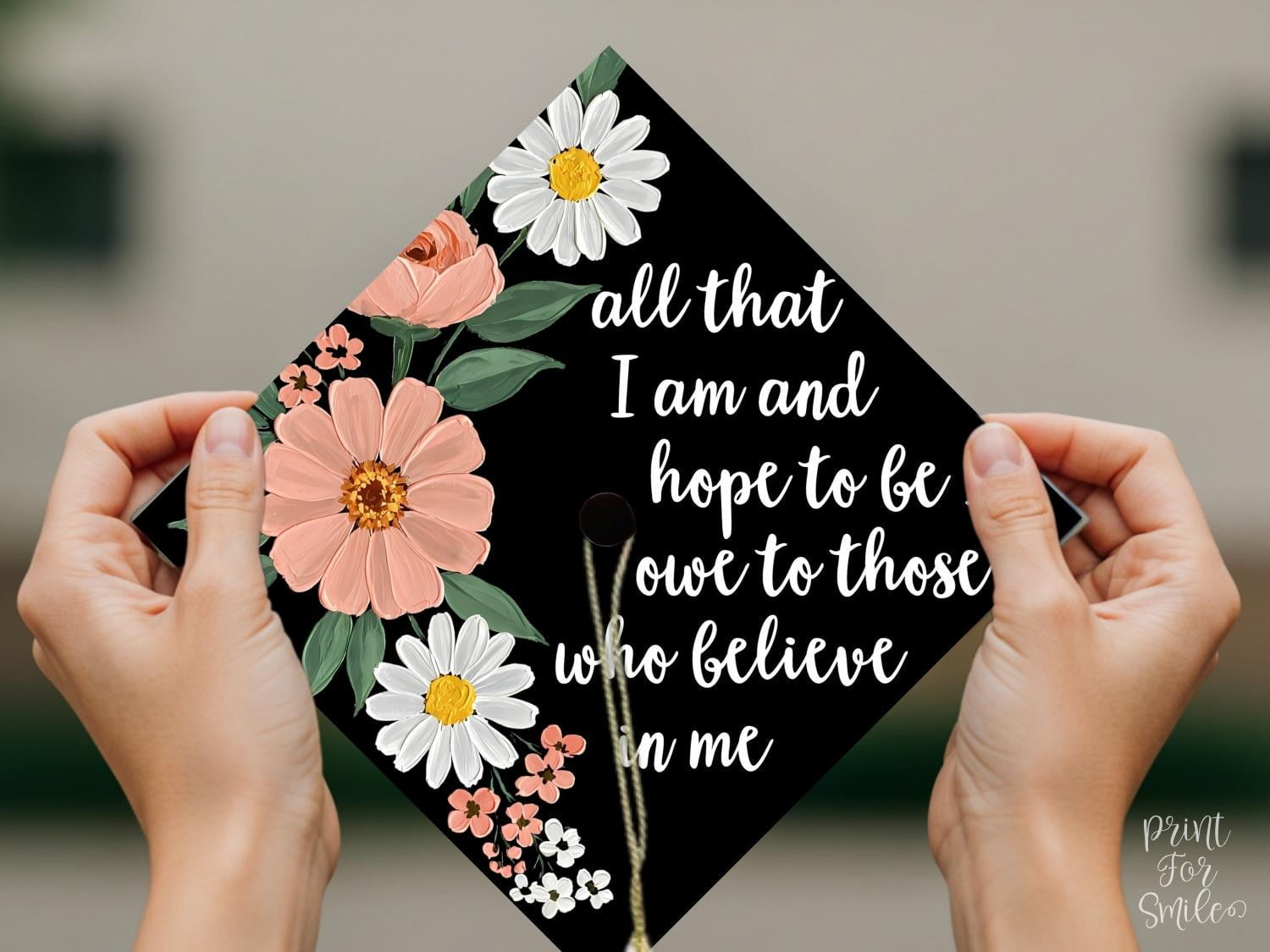 Grad Cap Topper, All Than I Am And Hope To Be, Graduation Decoration ...