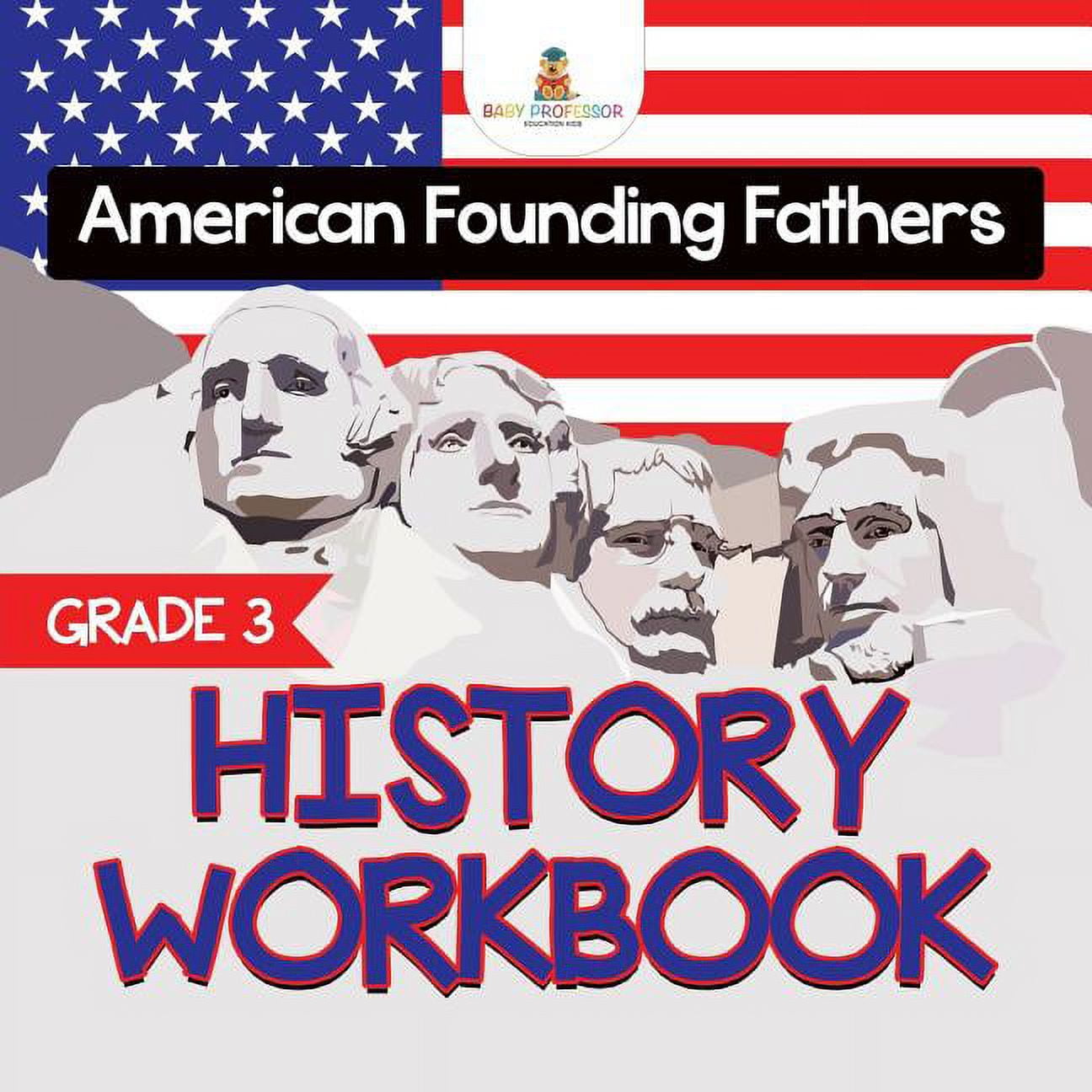 Grade 3 History Workbook: American Founding Fathers (History Books ...