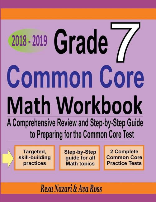 Grade 7 Common Core Mathematics Workbook 2018 - 2019: A Comprehensive ...