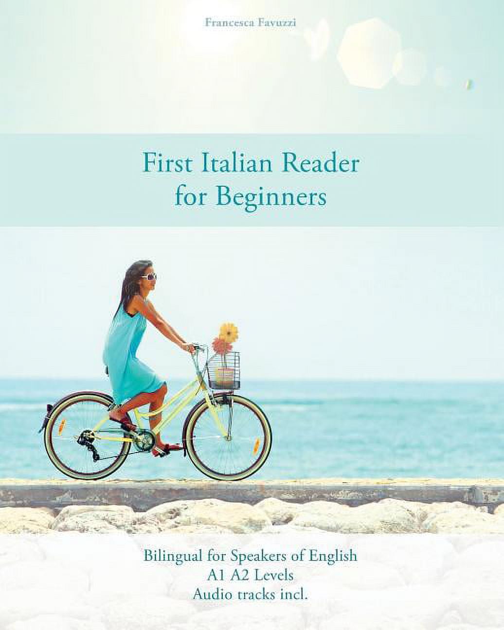 Graded Italian Readers: First Italian Reader for Beginners: Bilingual ...