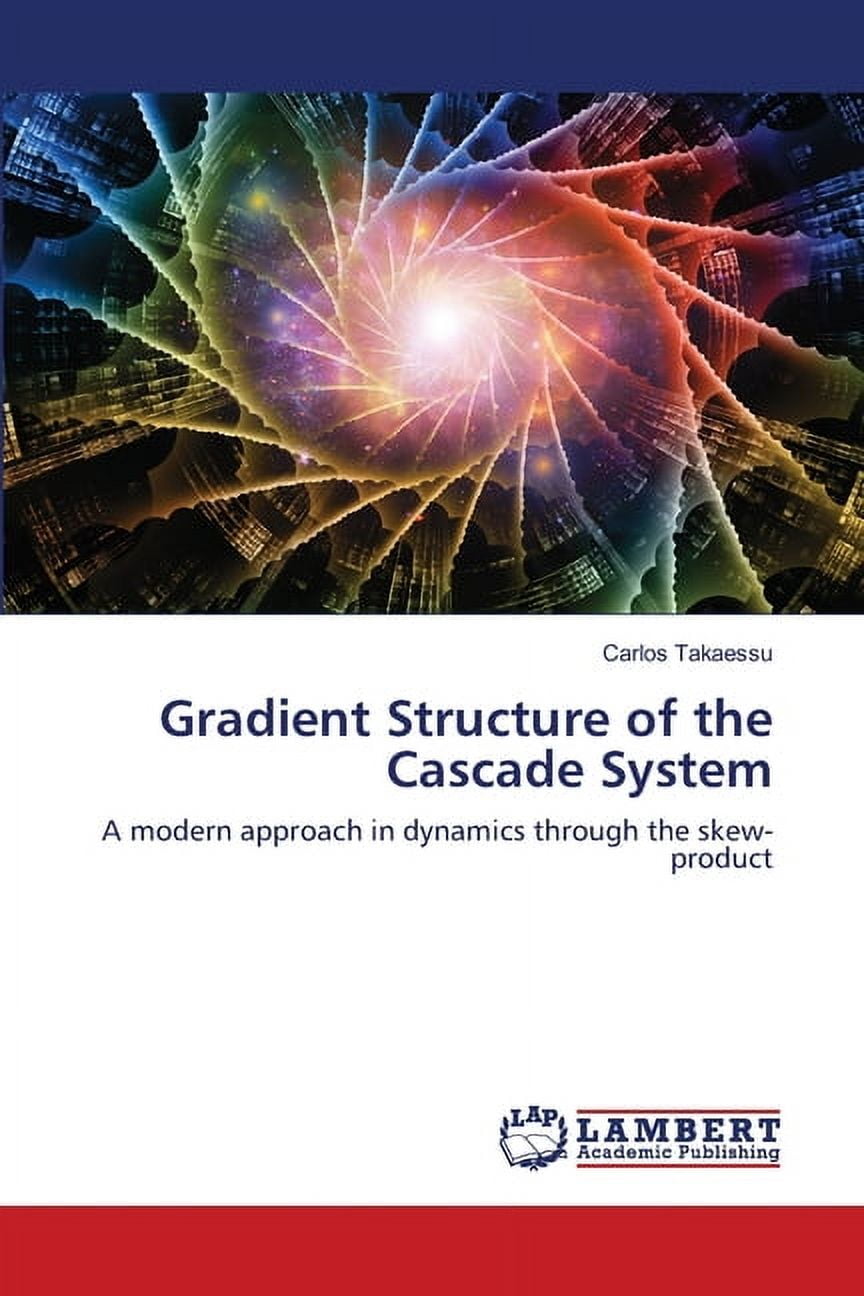 Gradient Structure of the Cascade System (Paperback) - Walmart.com