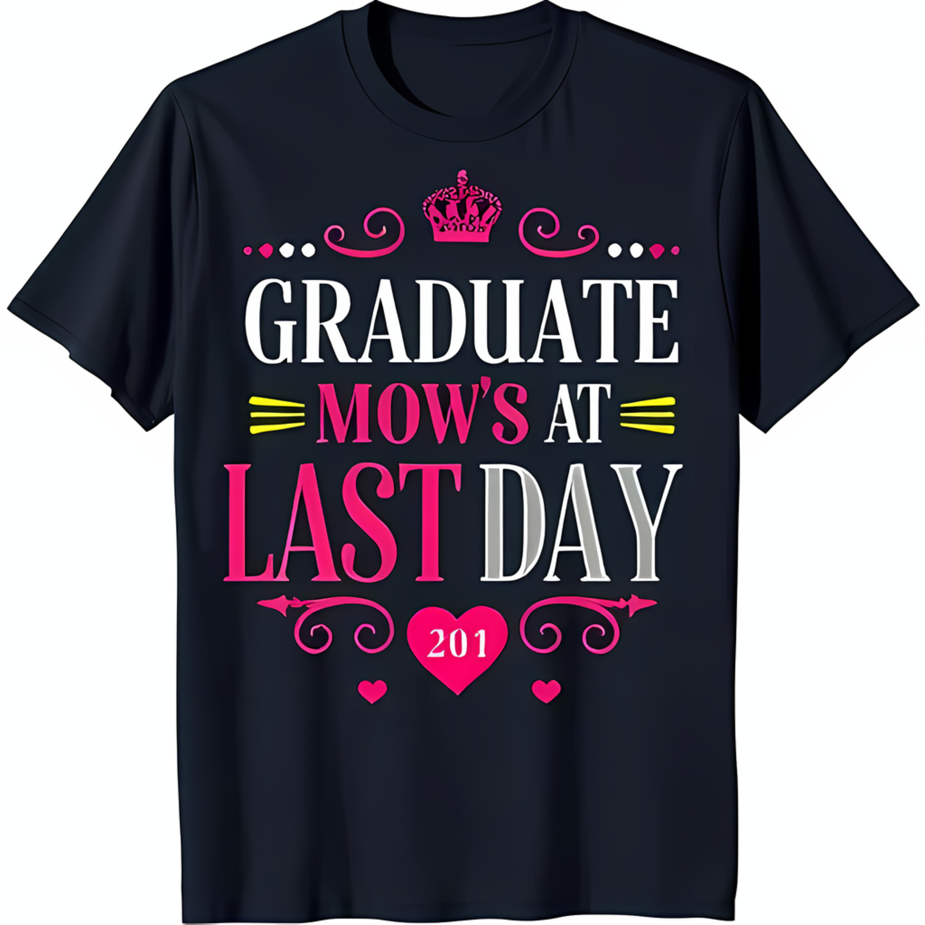 Graduate Mow's at Last Day Blue T-Shirt with Crown Heart & 201 Design ...