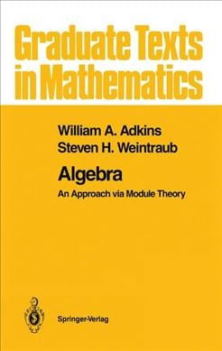 Pre-Owned Graduate Texts in Mathematics Algebra: An Approach Via Module ...