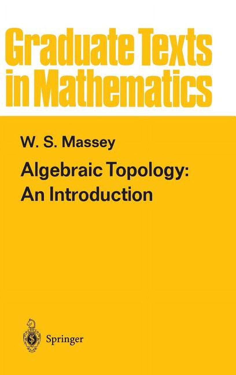 Graduate Texts in Mathematics Algebraic Topology: An Introduction, Book ...