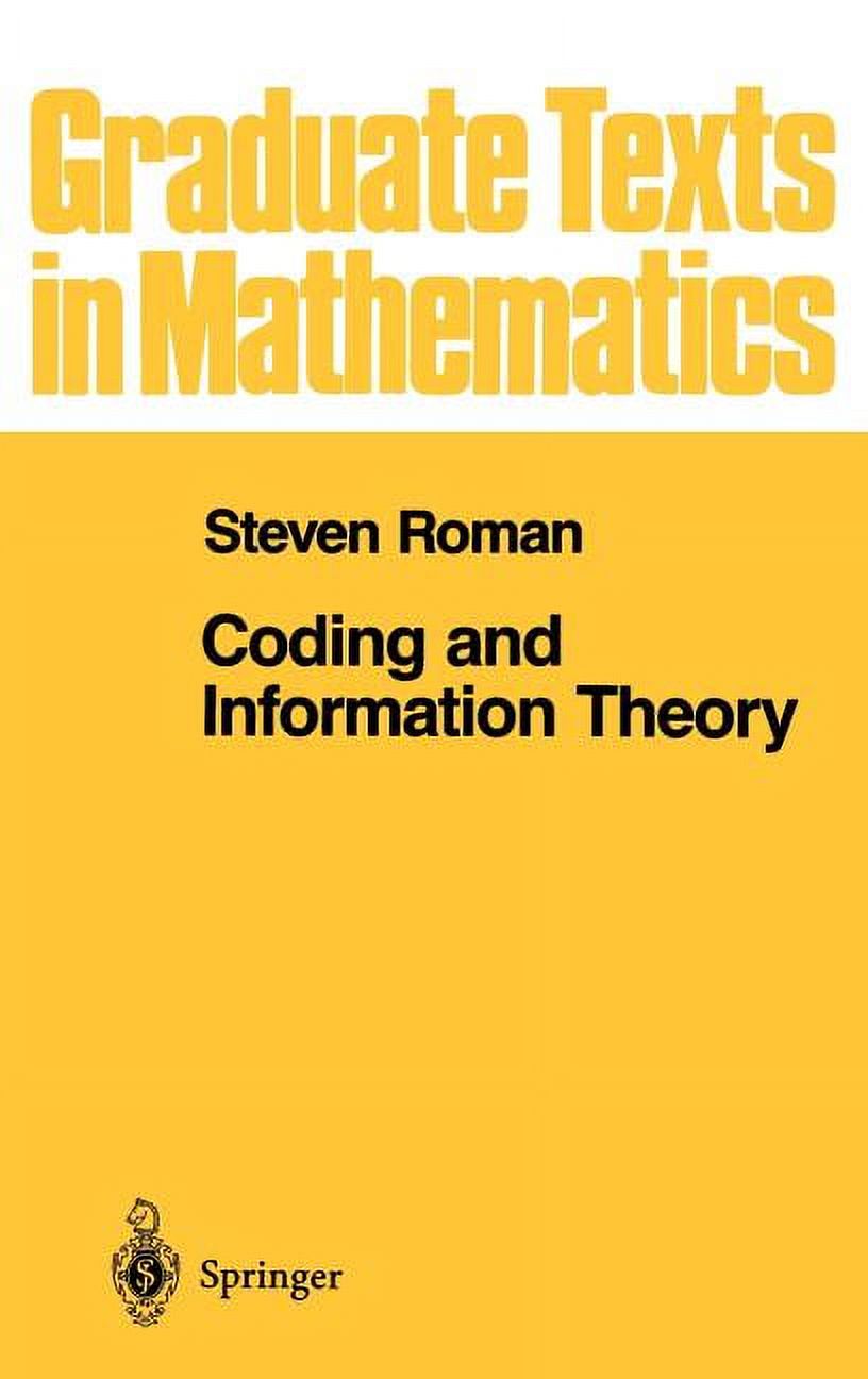 Graduate Texts in Mathematics Coding and Information Theory, Book 134 ...