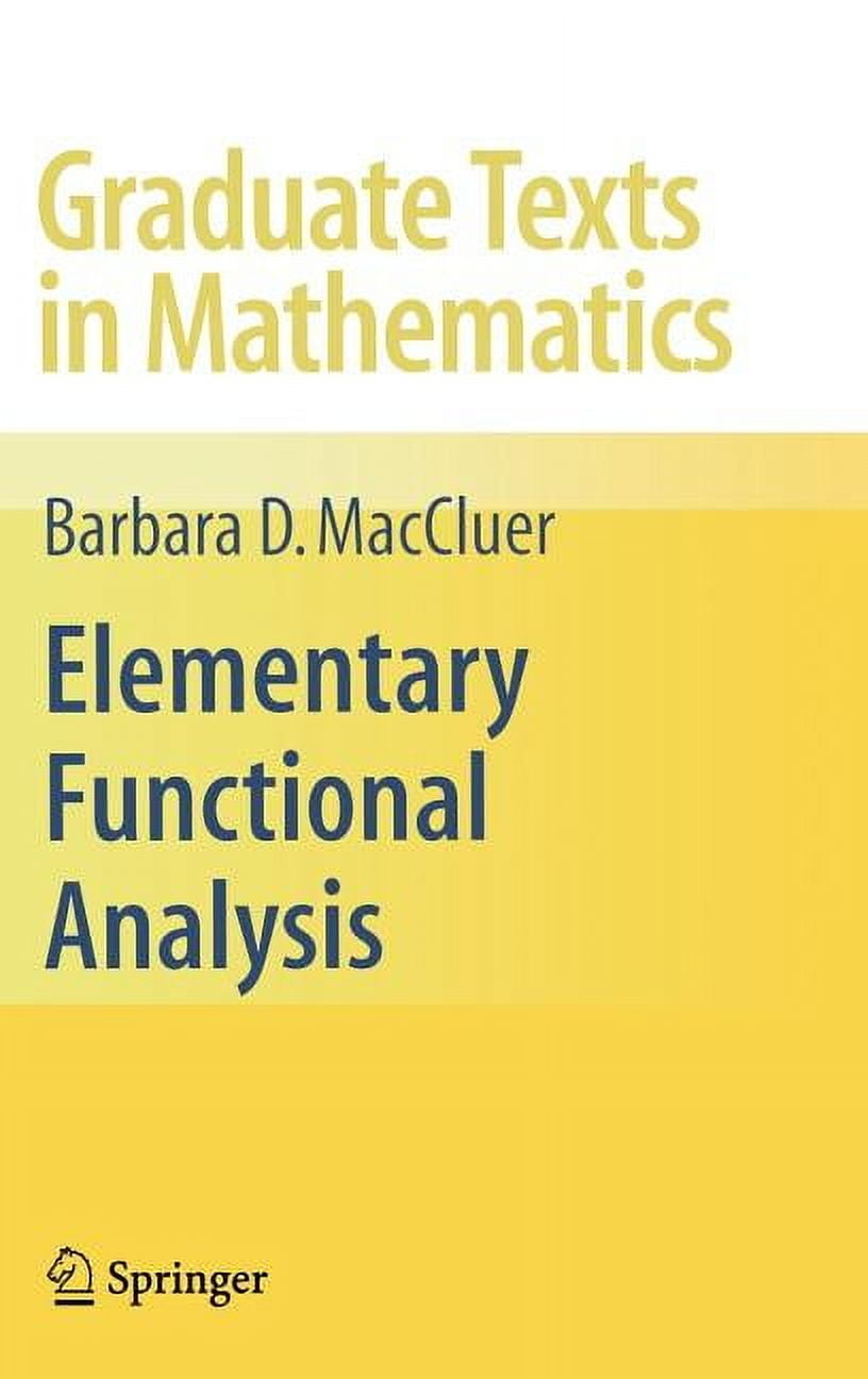 Graduate Texts in Mathematics Elementary Functional Analysis, Book 253, (Hardcover) - Walmart.com