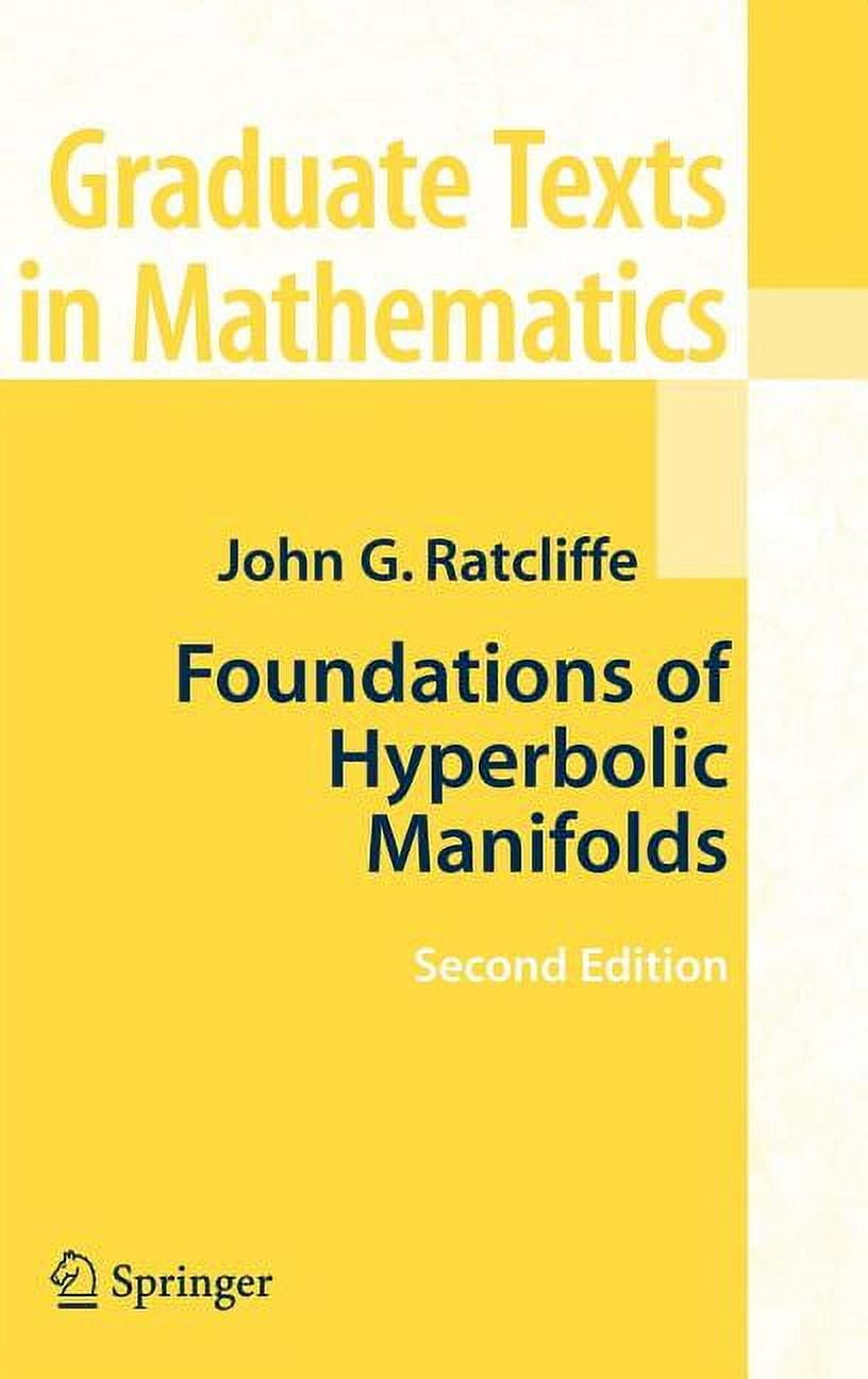Graduate Texts in Mathematics Foundations of Hyperbolic Manifolds, Book ...