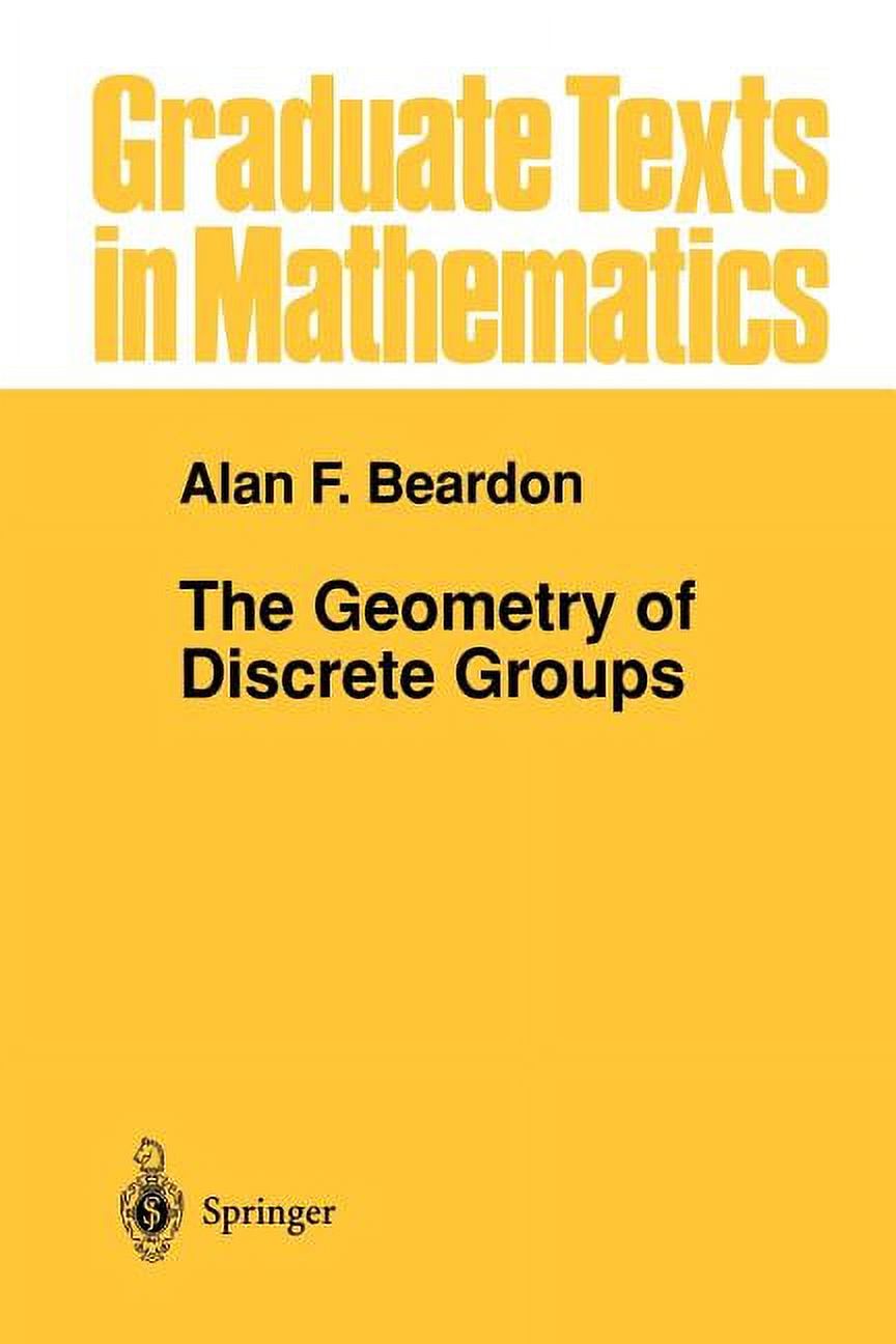 Graduate Texts in Mathematics The Geometry of Discrete Groups, Book 91 ...