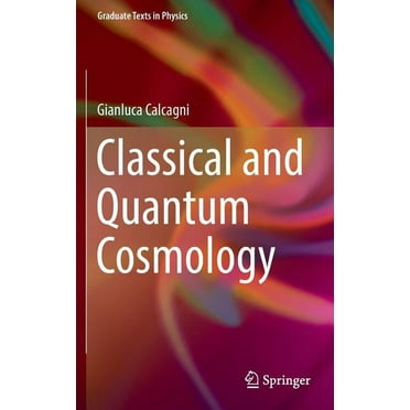 Graduate Texts in Physics: Classical and Quantum Cosmology (Paperback) - Walmart.com