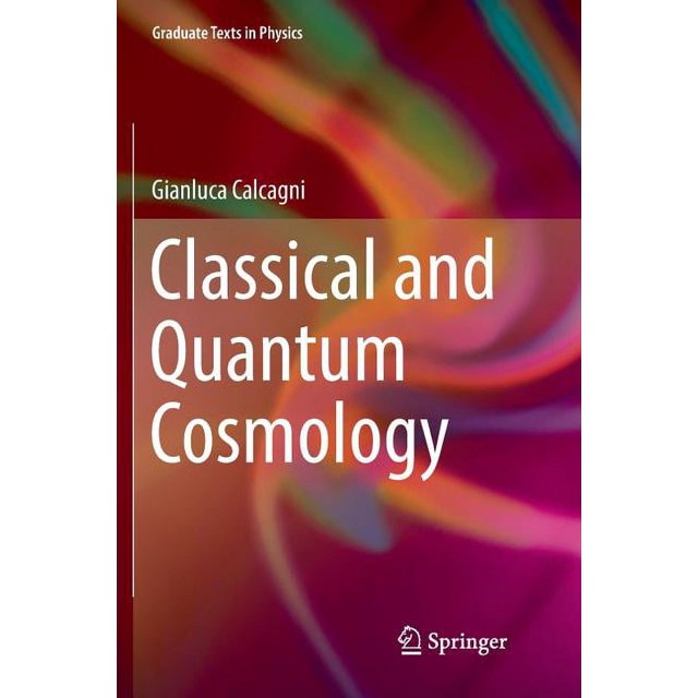Graduate Texts in Physics: Classical and Quantum Cosmology (Paperback) - Walmart.com