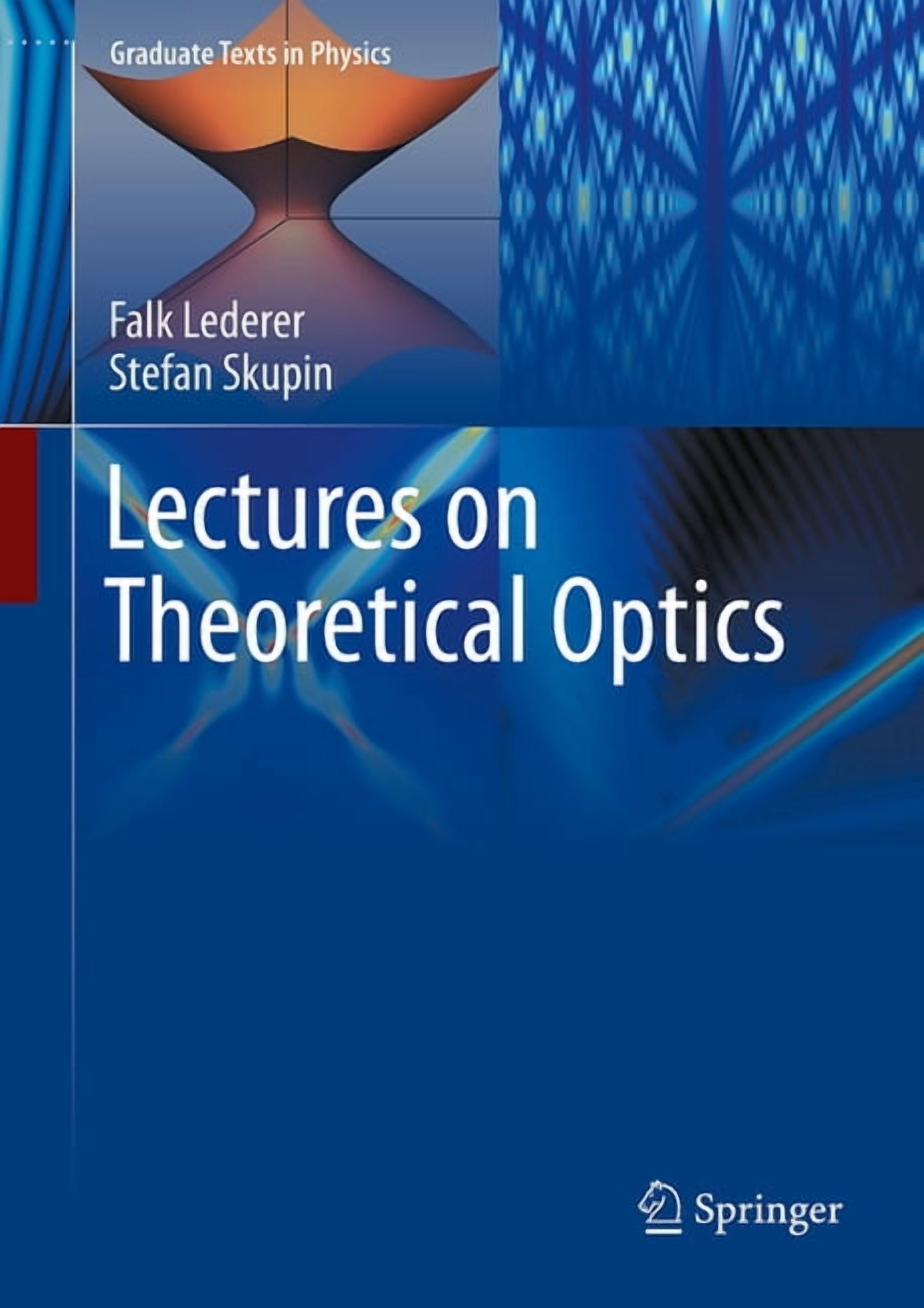 Graduate Texts in Physics Lectures on Theoretical Optics, (Hardcover ...