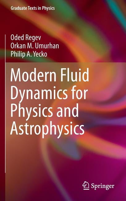 Graduate Texts in Physics Modern Fluid Dynamics for Physics and ...
