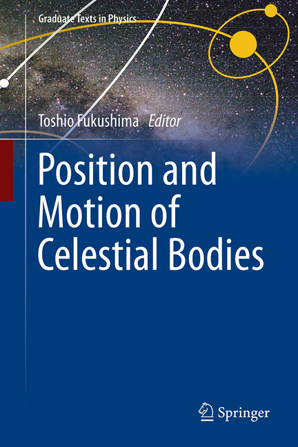 Graduate Texts in Physics Position and Motion of Celestial Bodies, (Hardcover) - Walmart.com