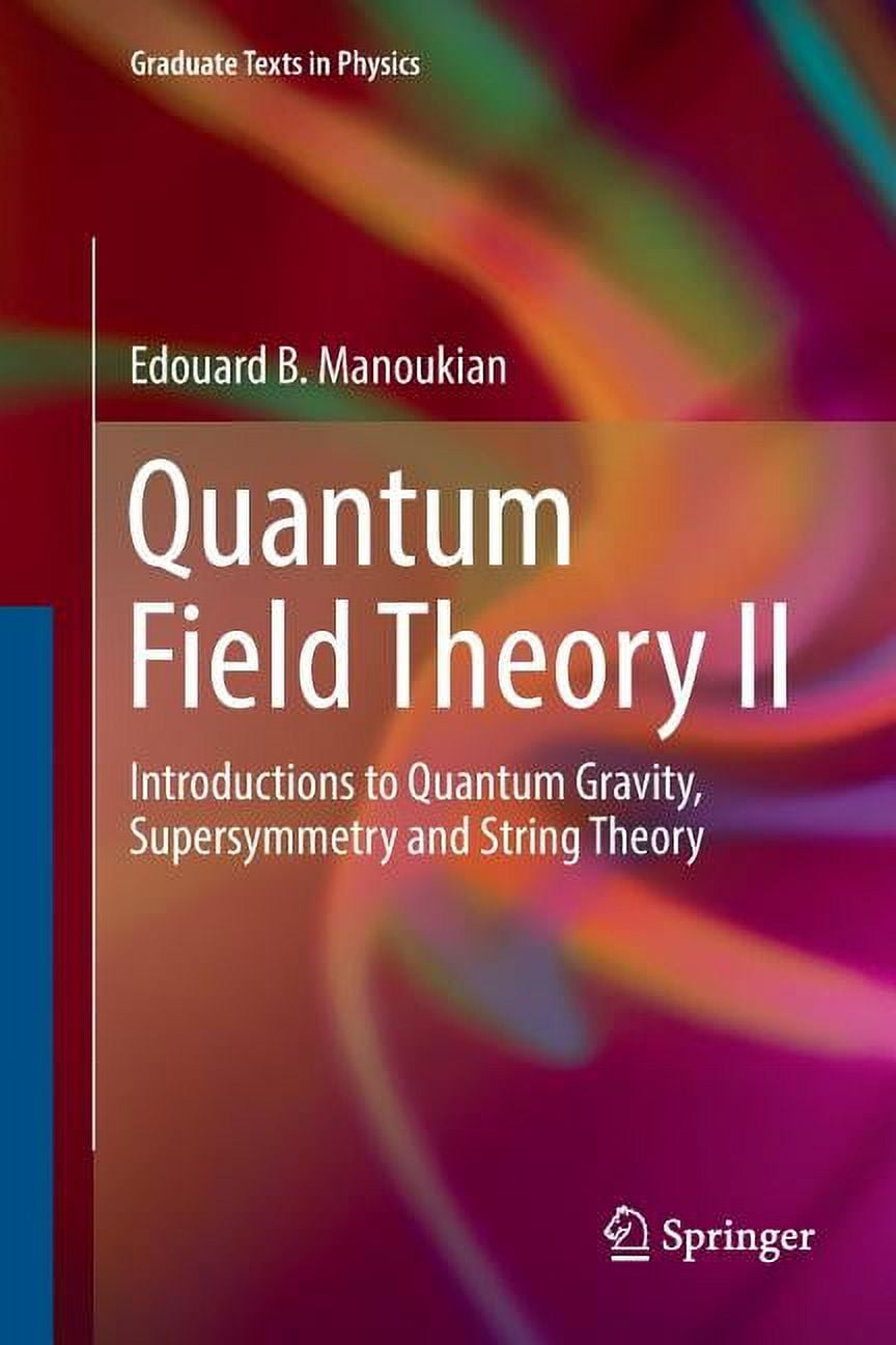 Graduate Texts in Physics Quantum Field Theory II: Introductions to Quantum Gravity ...