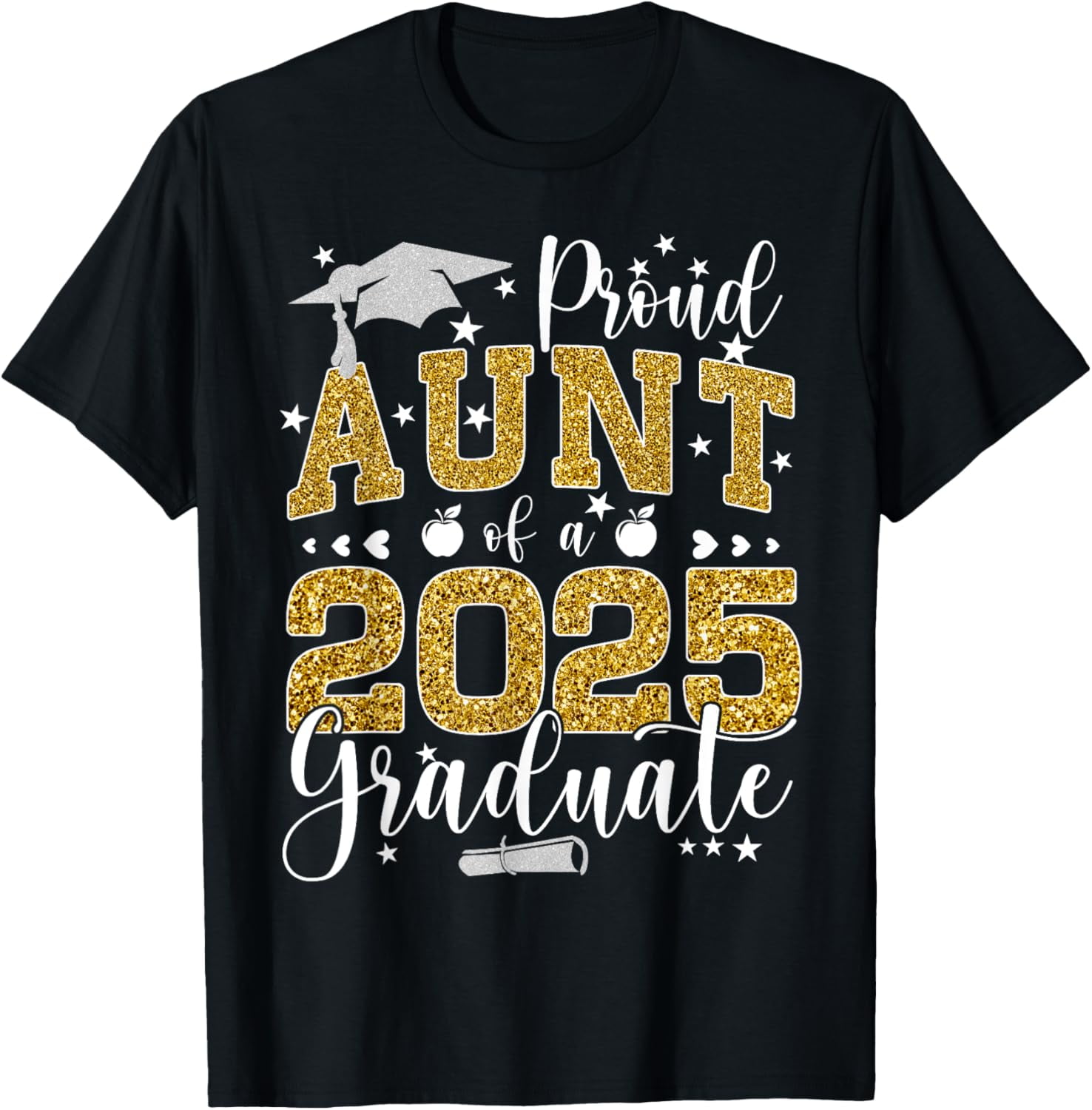 Graduation Aunt T-ShirtProud Aunt of a 2025 Graduate Class Senior100 ...