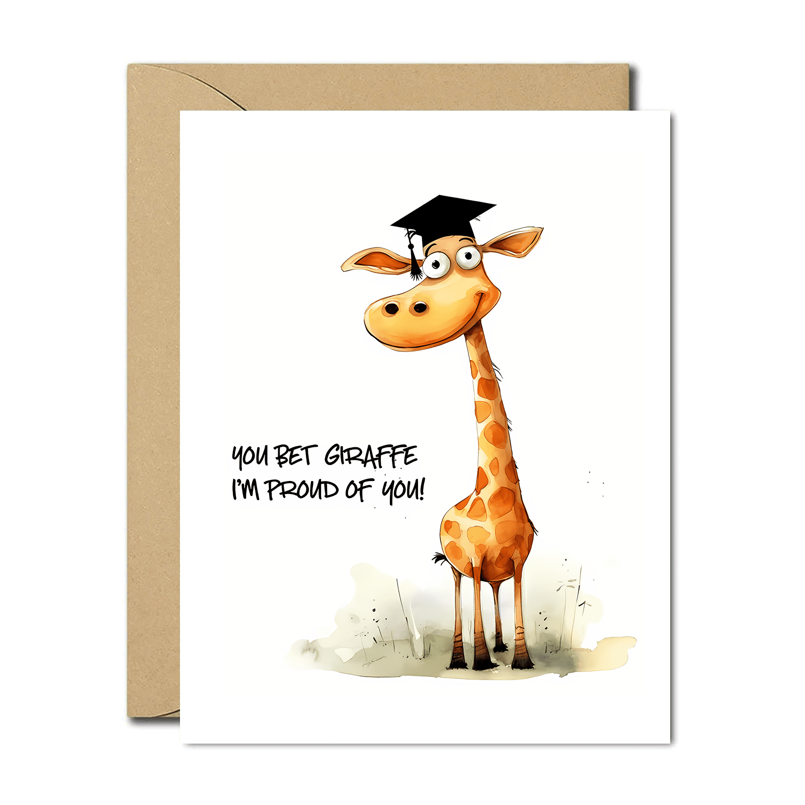 Graduation Card for Giraffe Lovers – “You Bet Giraffe I’m Proud of You ...