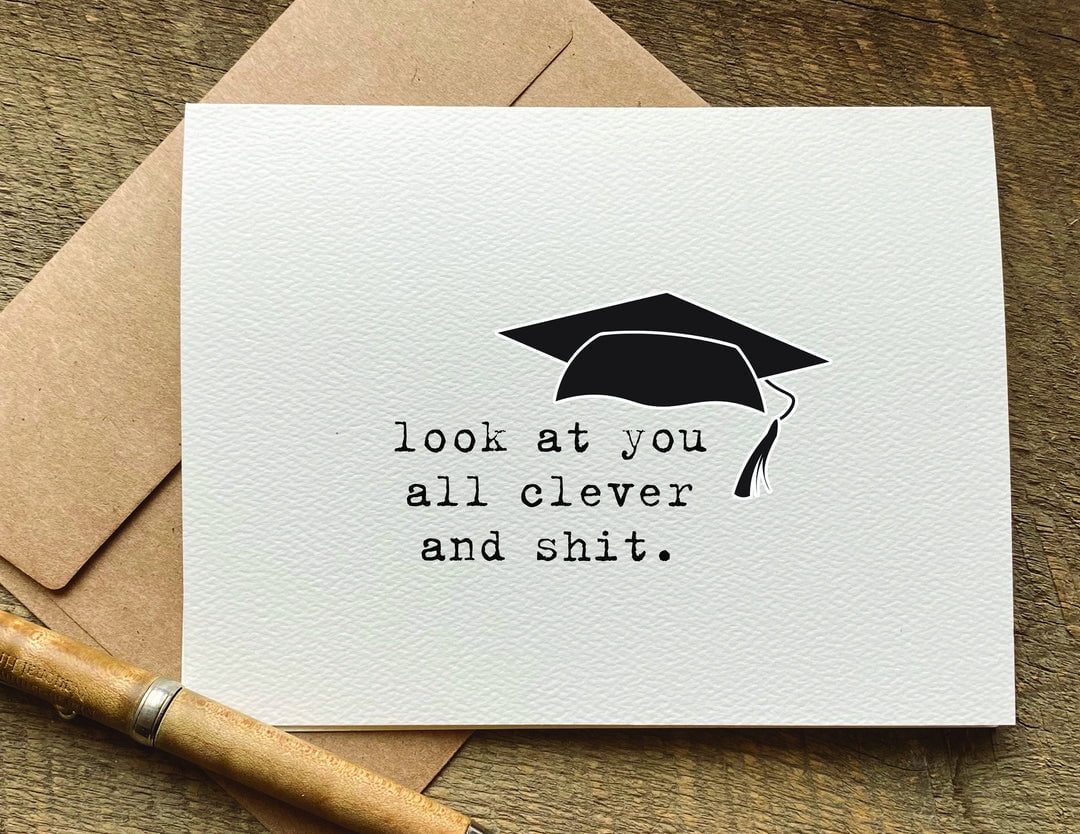 Graduation Card - "Look at You, All Clever and Shit" Design - Envelope ...