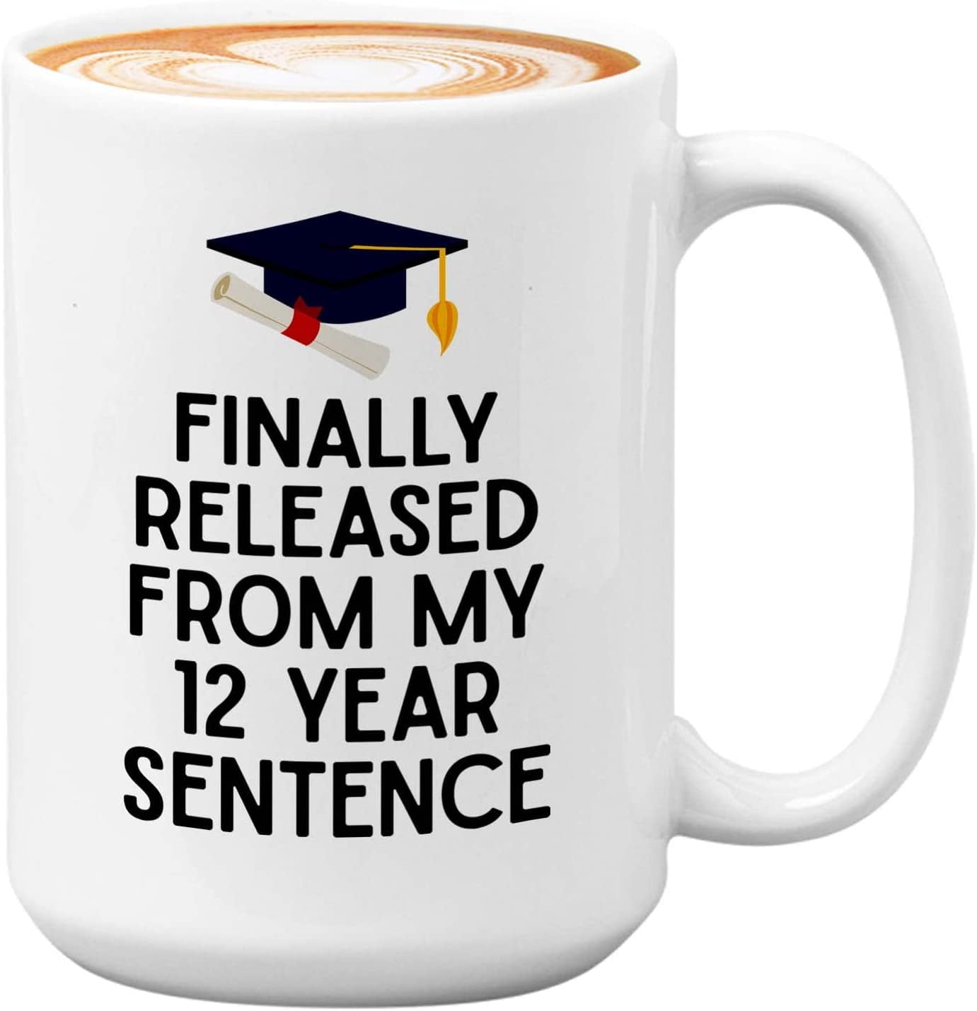Graduation Coffee Mug 15oz White - Finally Released From My ...