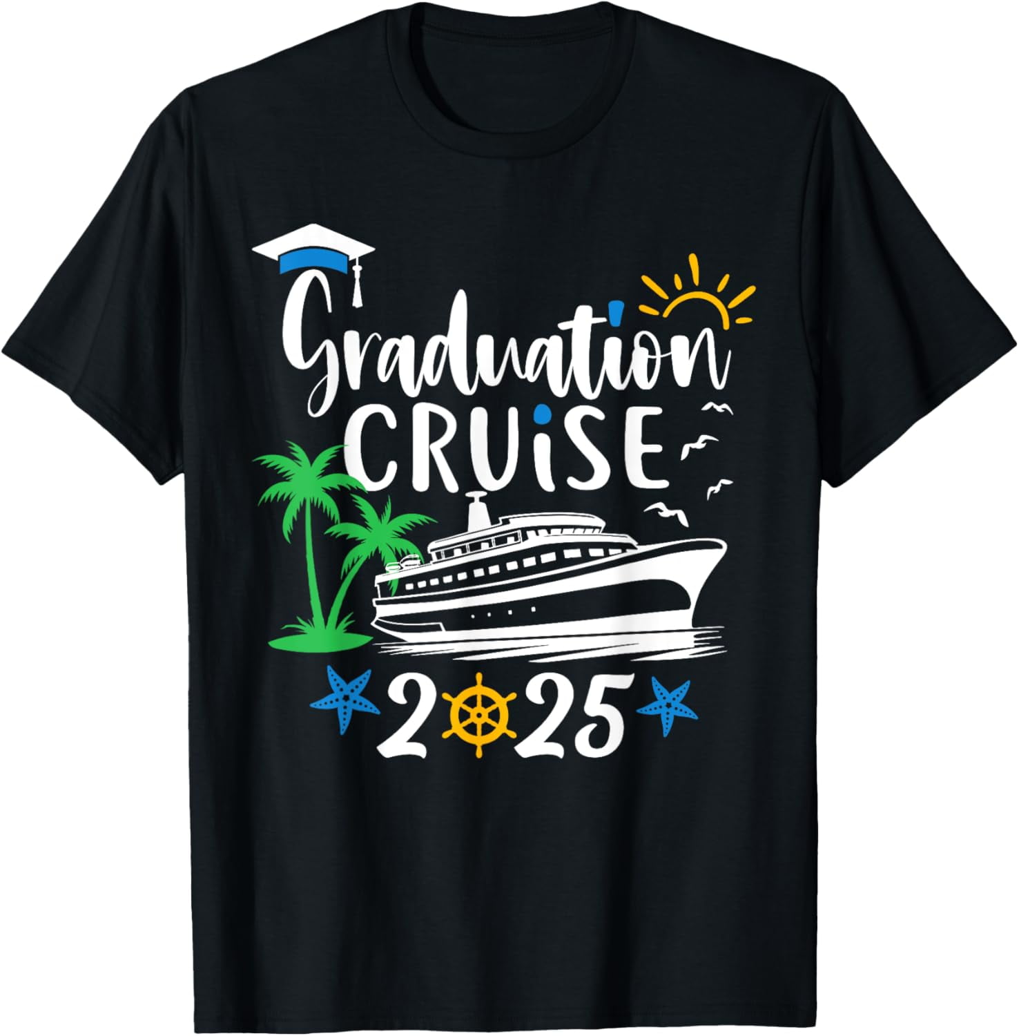 Graduation Cruise 2025 Ship Boat Family Summer Vacation Trip T-Shirt ...