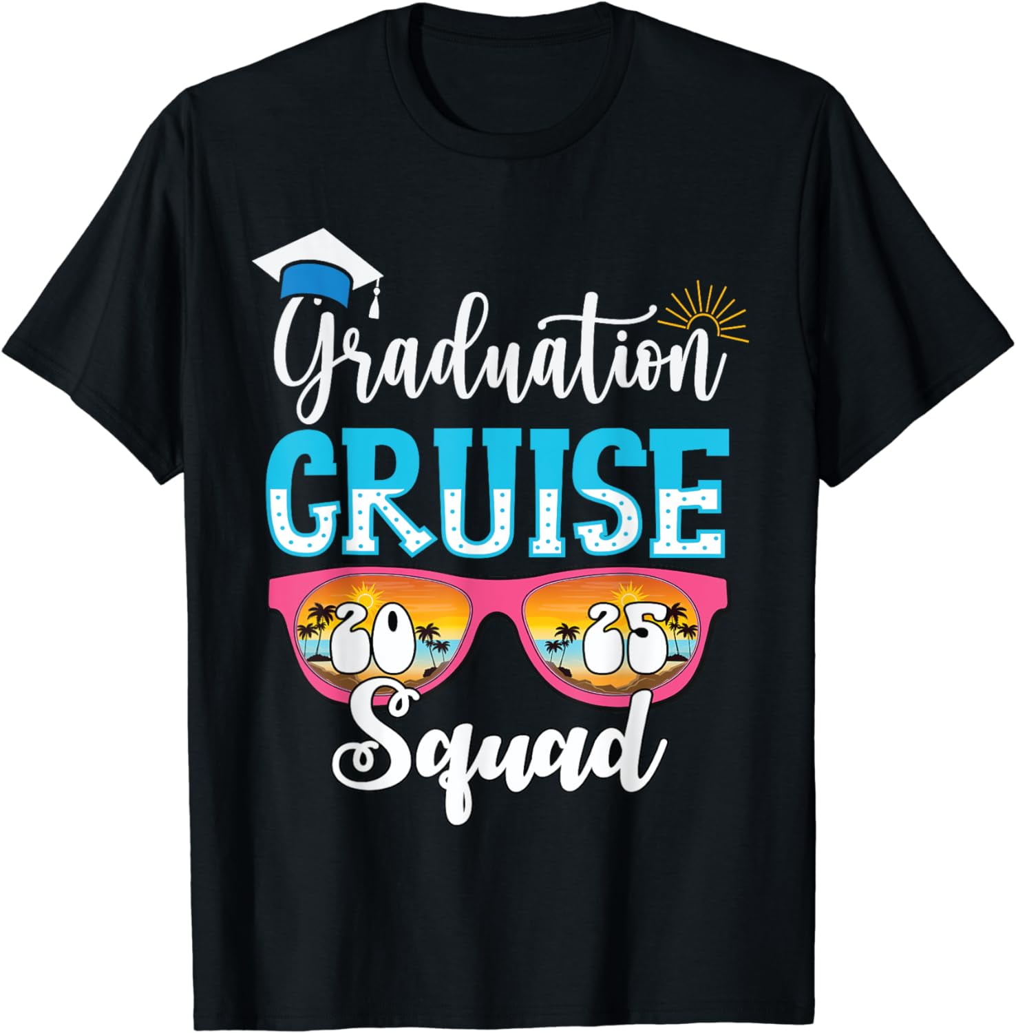 Graduation Cruise Squad Funny Cruising Graduation 2025 T-Shirt ...