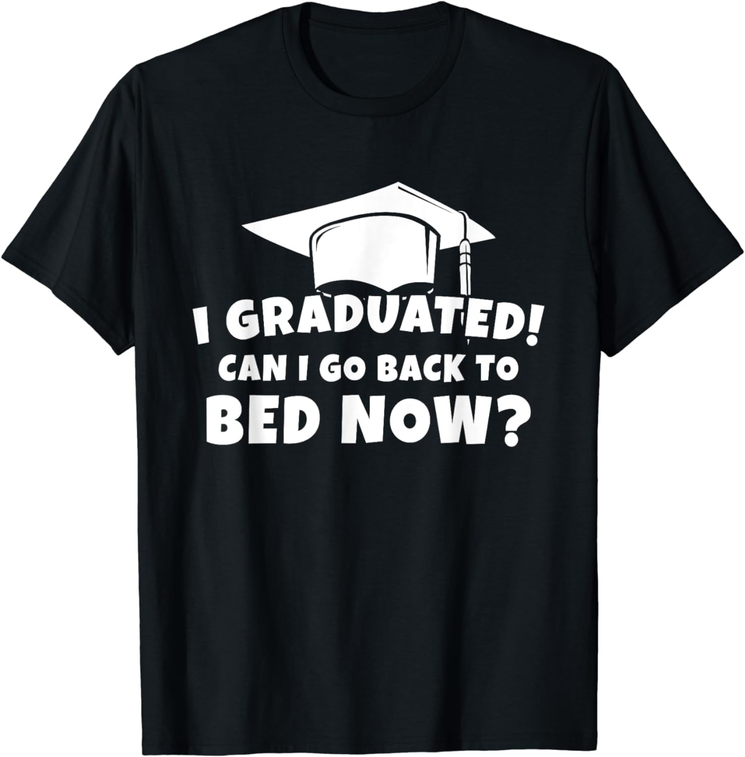 Graduation Motivation Joke University High School Student T-Shirt ...