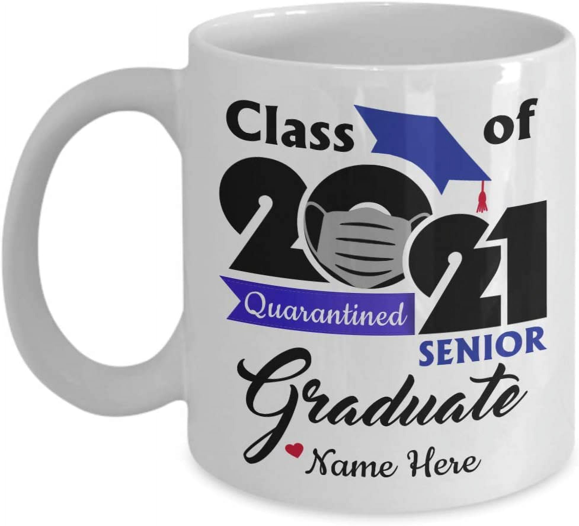 Graduation Mug Class of 2021 Quarantined Senior Graduate Coffee Mug ...