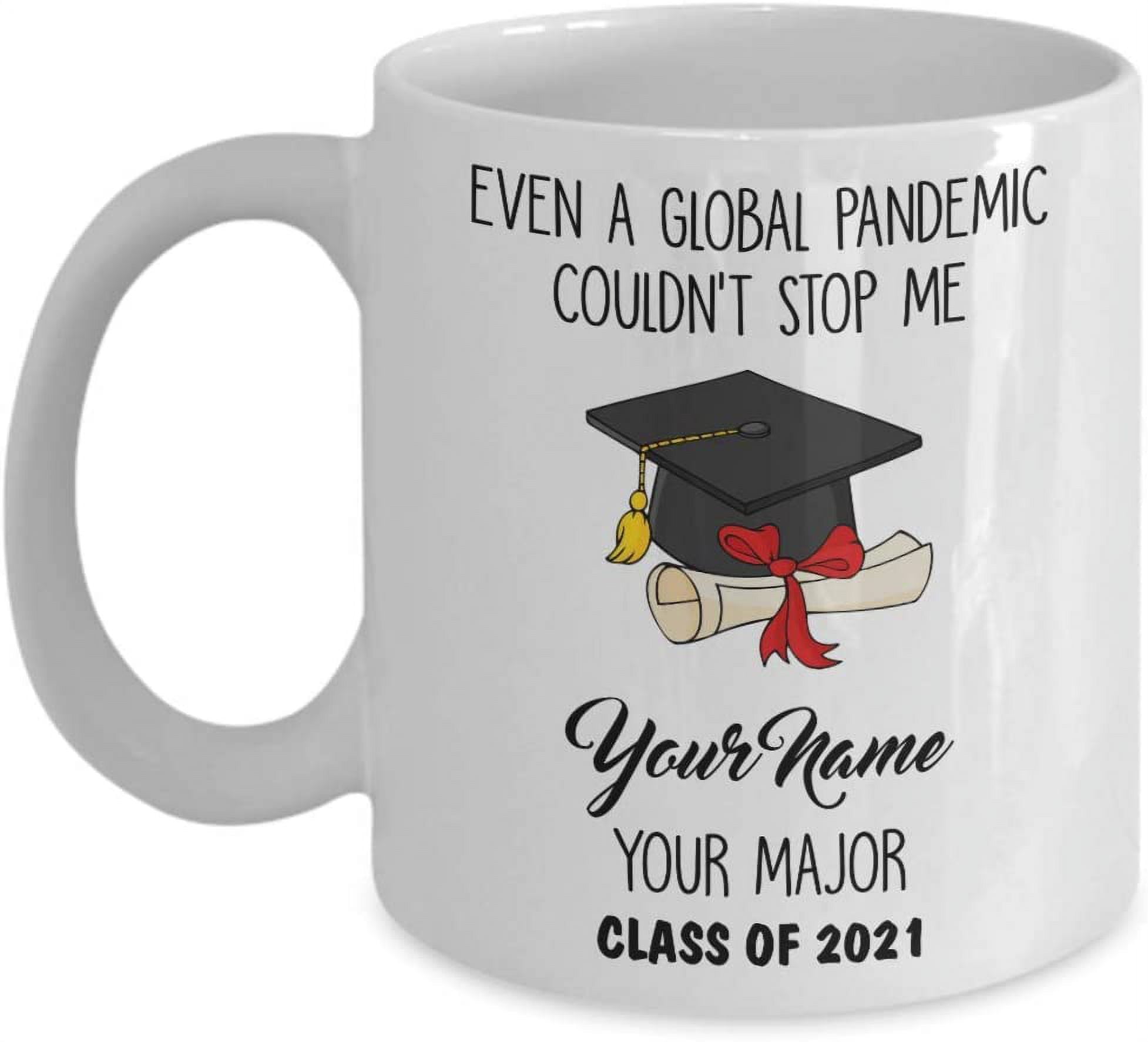 Graduation Mug Even A Global Pandemic Couldn't Stop Me Coffee Mug ...