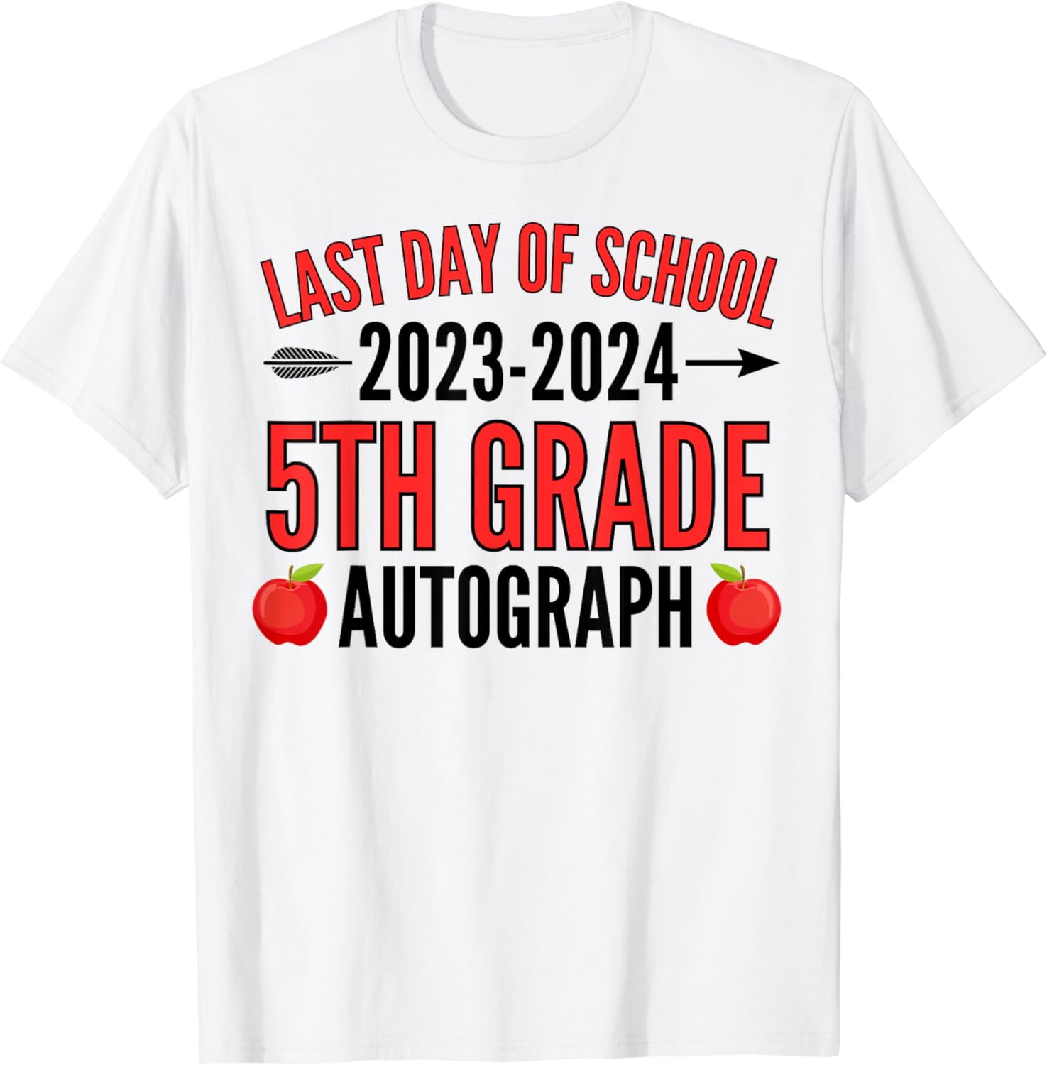 Graduation Party T-Shirt ，2024 Last Day of School Autograph 5th Grade ...