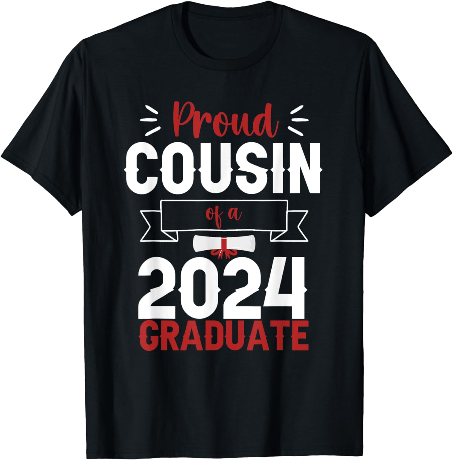Graduation Senior 2024 Proud Cousin Of A 2024 Graduate T-Shirt ...