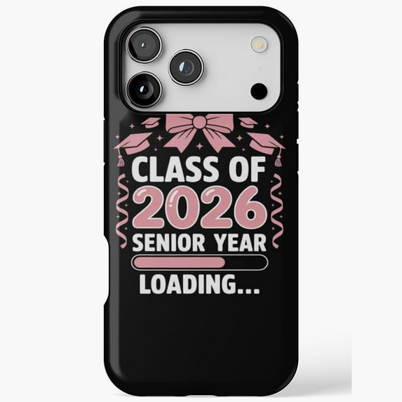 Graduation Senior Year Loading Funny Class Of 2026 iPhone Case 17 11 12 ...