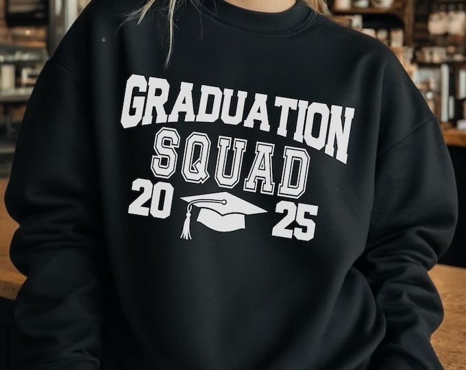 Graduation Squad 2025 Sweatshirt, Senior Grad , Class Of 2025 Hoodie ...