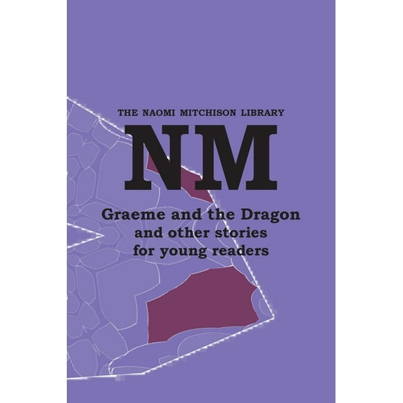 Naomi Mitchison Library Graeme and the Dragon and other stories for ...