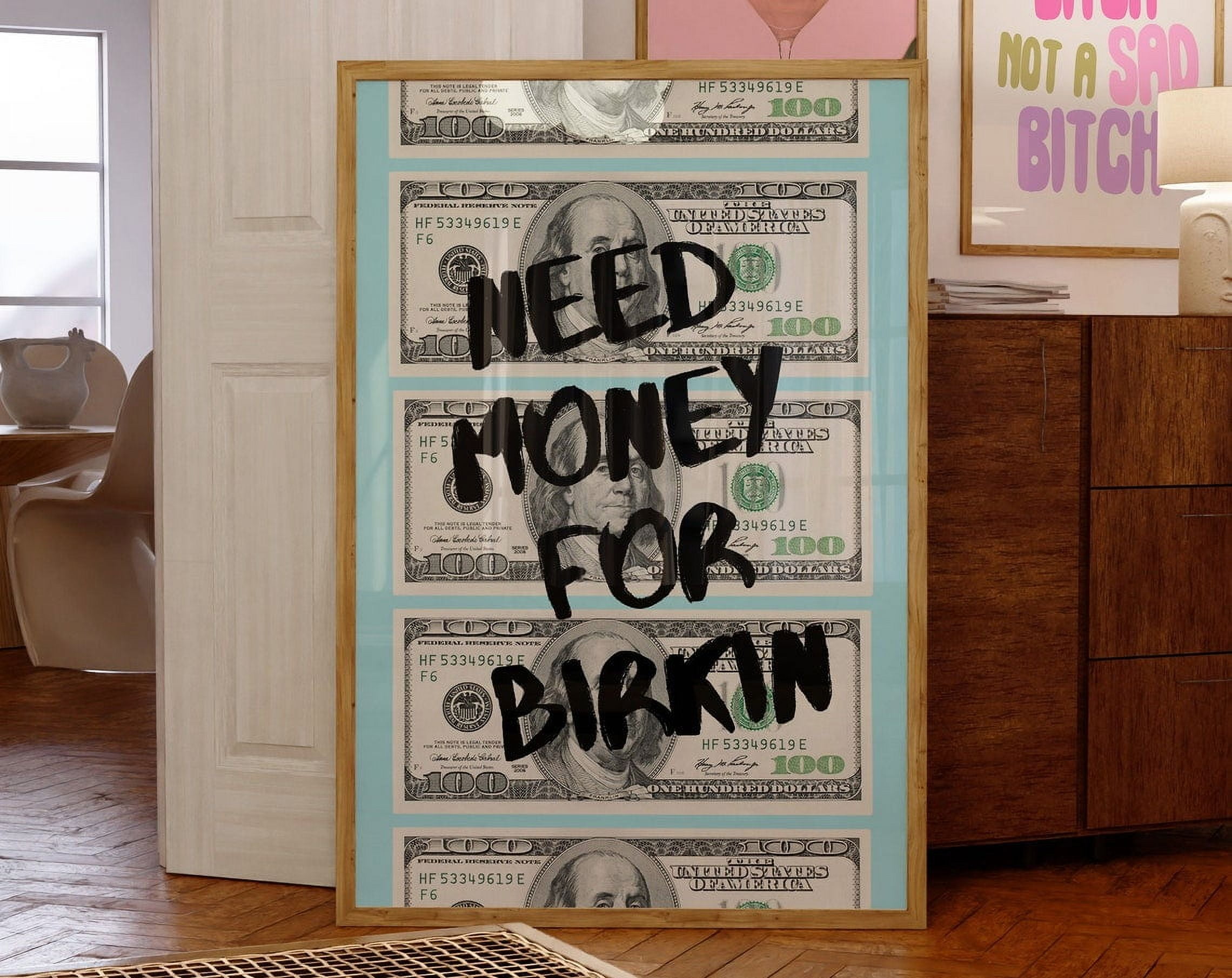 Graffiti Wall Art, Need Money For Birkin, Money Art, Trendy Decor ...