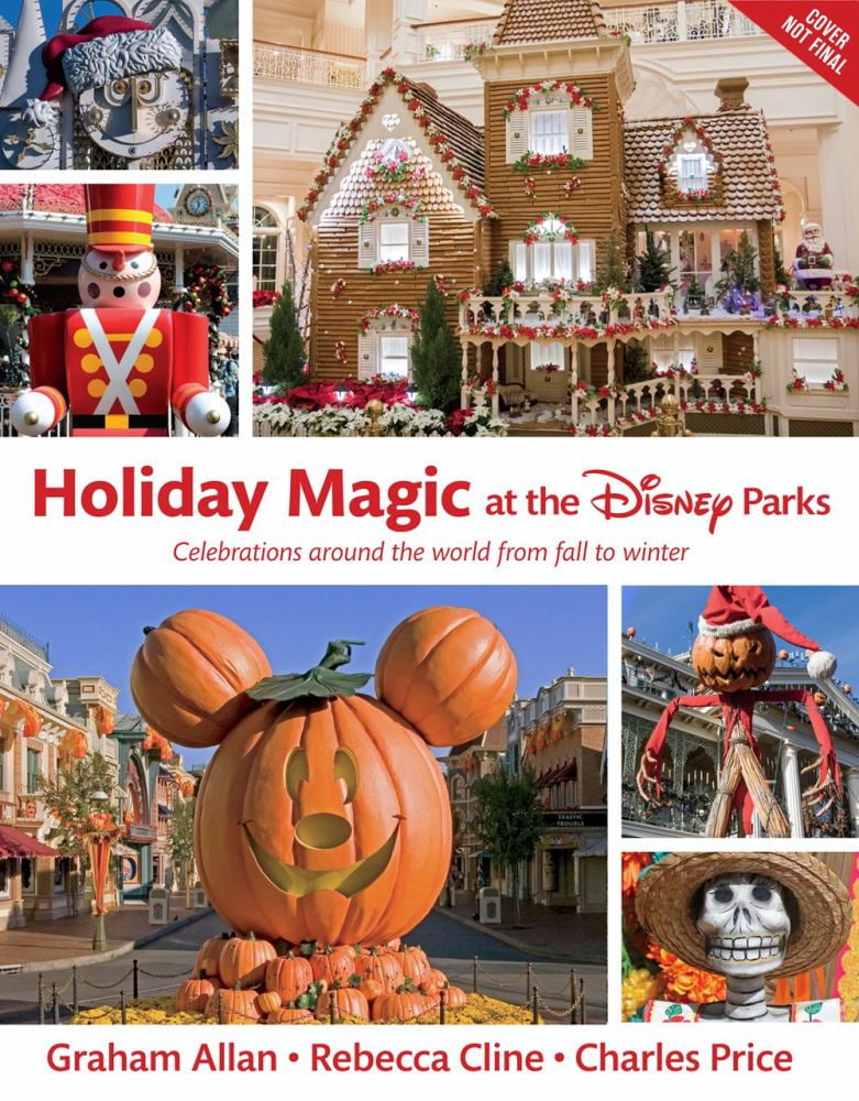 Graham Allan: Holiday Magic at the Disney Parks: Celebrations Around ...