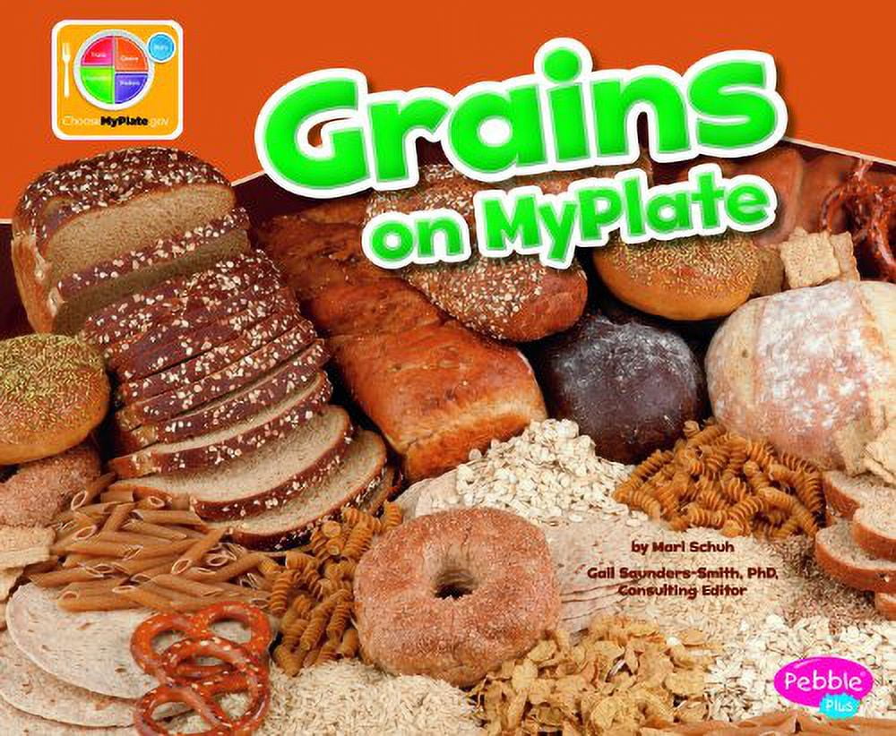 Pre-Owned Grains on MyPlate (What's on Myplate?) Paperback - Walmart.com