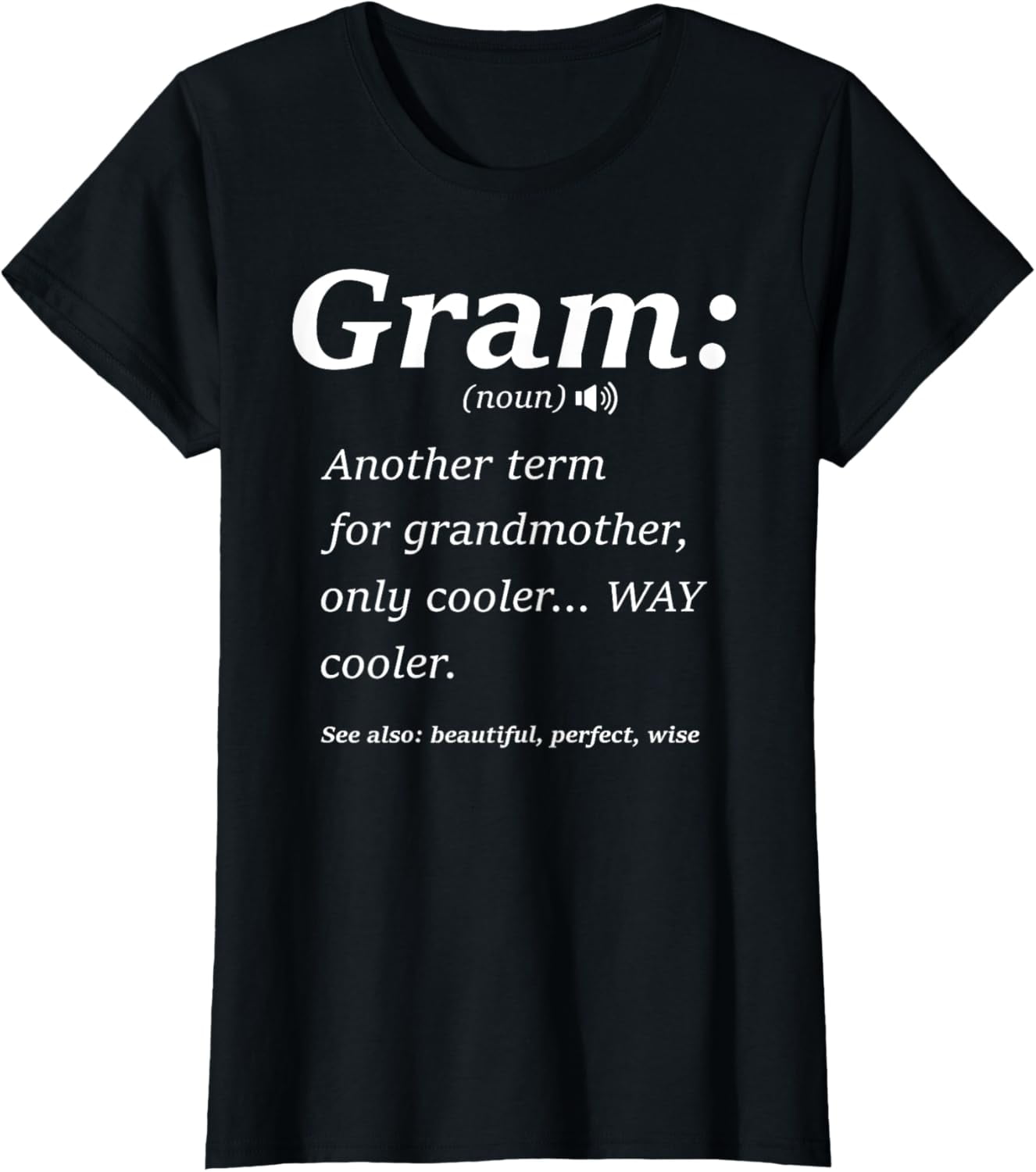 Gram Definition Funny Family Grandmother Quotes Sayings T-Shirt ...