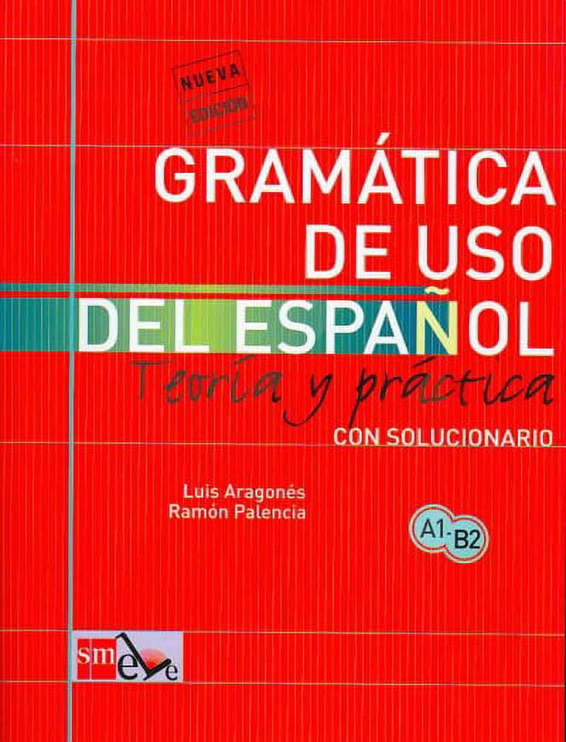 Gramatica de uso del Espanol - Teoria y practica Luis Aragones,Ramon ...