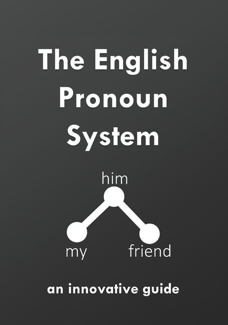 Grammar 2.0: English: The English Pronoun System : an innovative guide ...