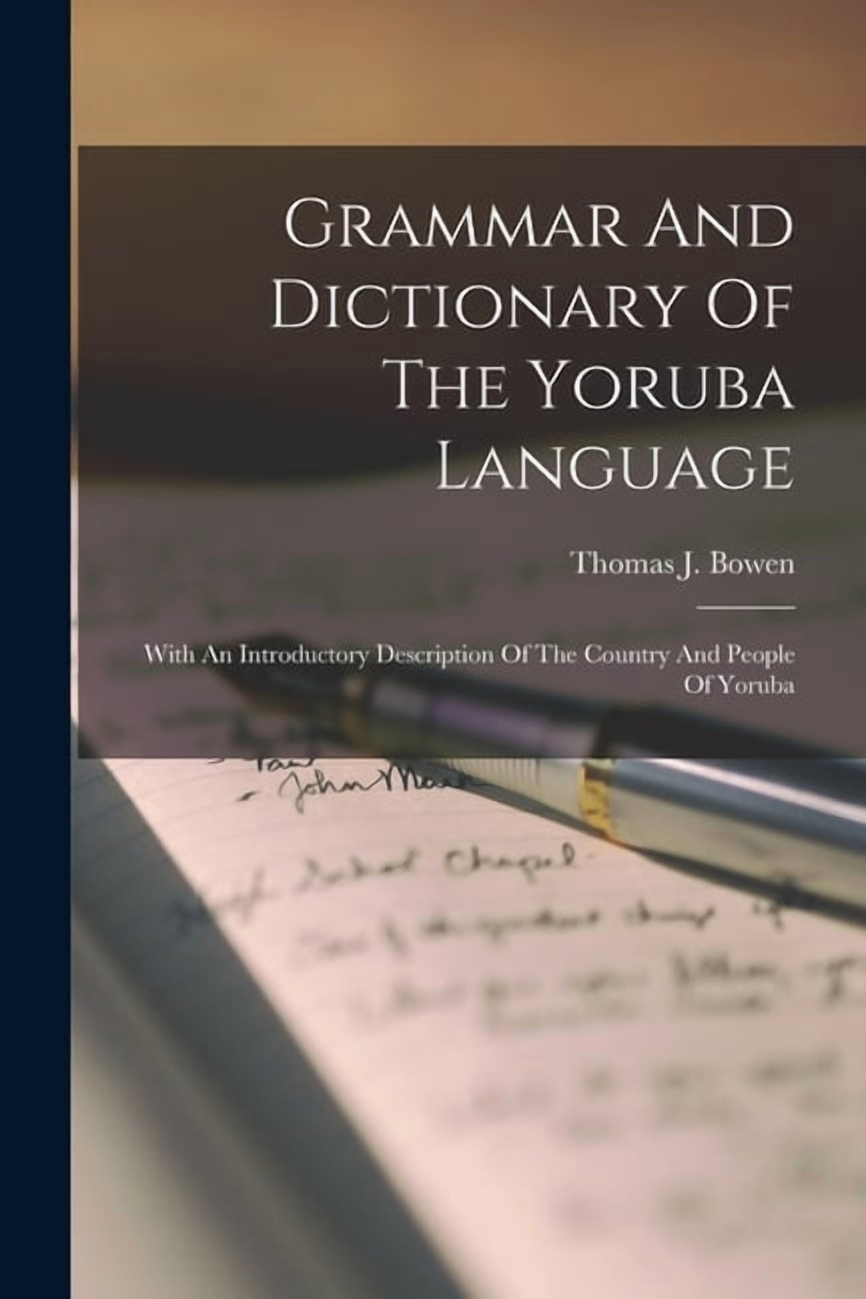 Grammar And Dictionary Of The Yoruba Language: With An Introductory ...
