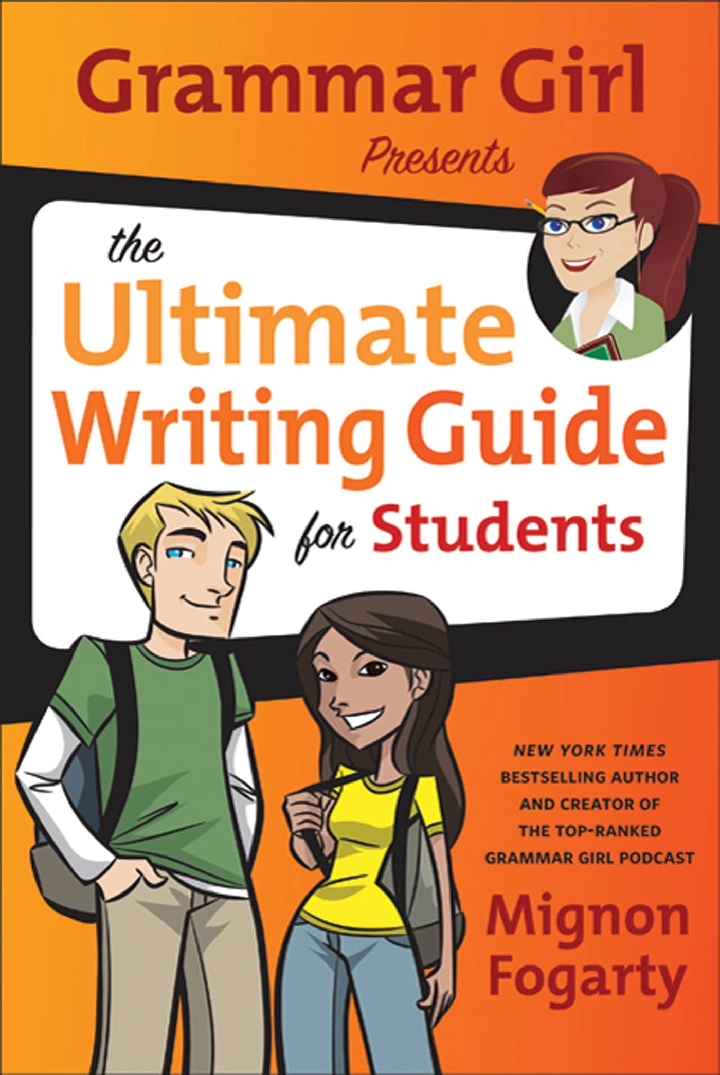 Grammar Girl Presents the Ultimate Writing Guide for Students ...