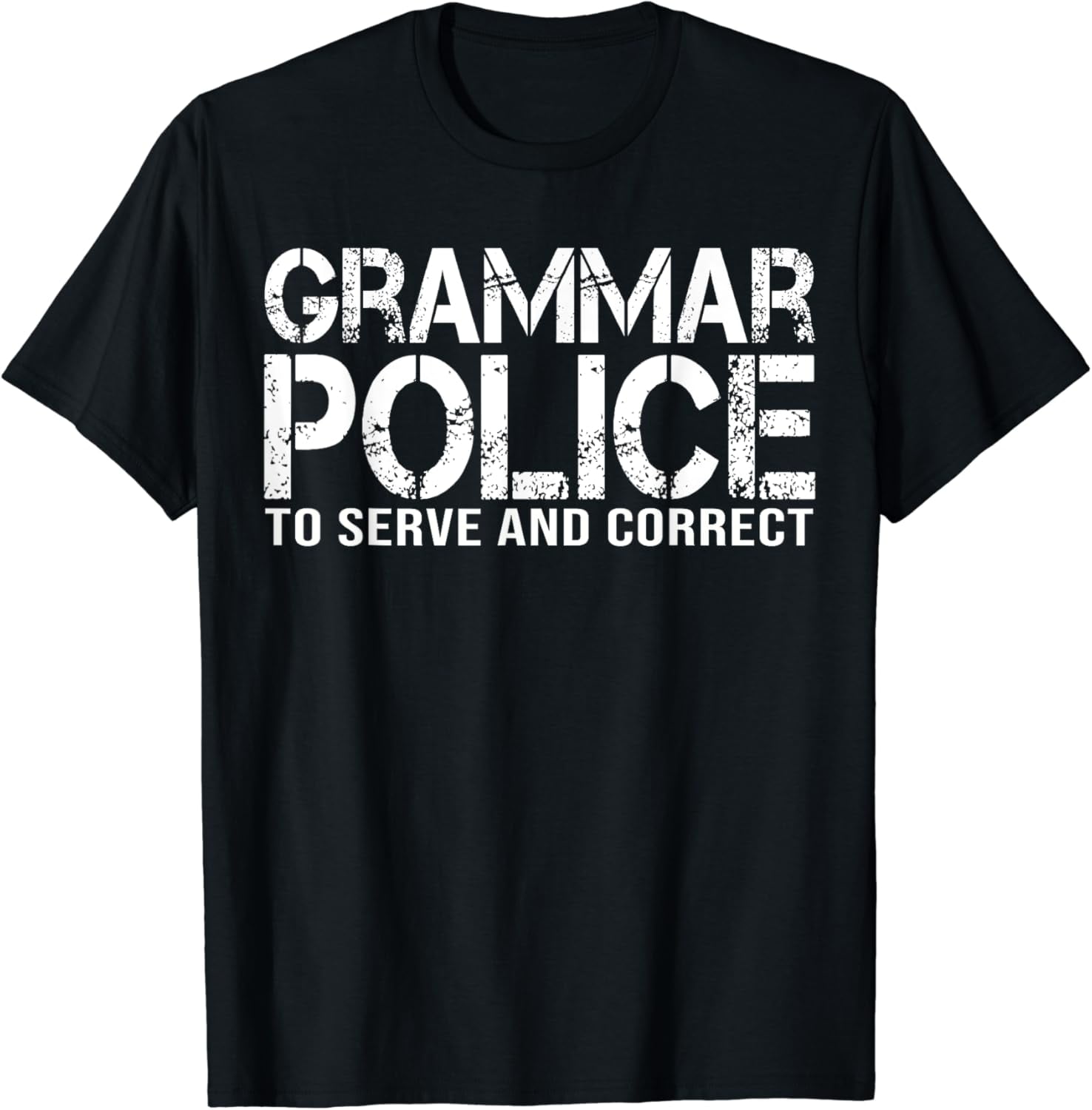 Grammar Police To Serve And Correct Literary Teacher Grammar T-Shirt ...