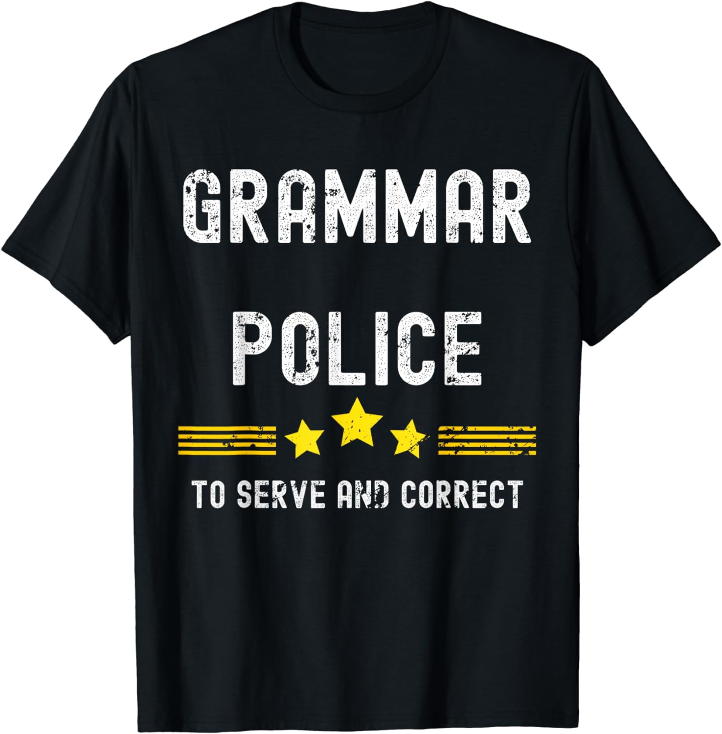 Grammar Police To Serve And Correct T-Shirt - Walmart.com