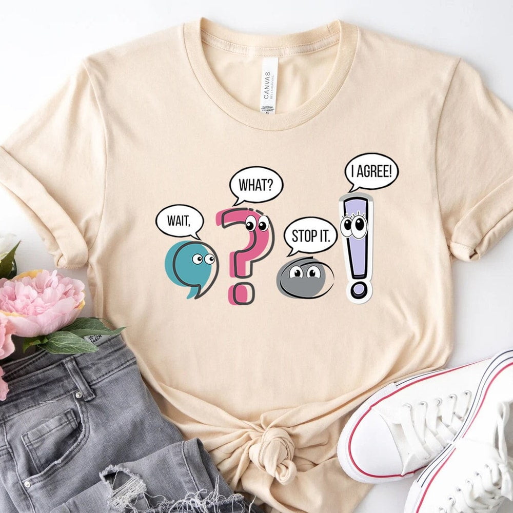 Grammar Teacher Shirt Wait What Stop It I Agree Punctuation Tee Style ...