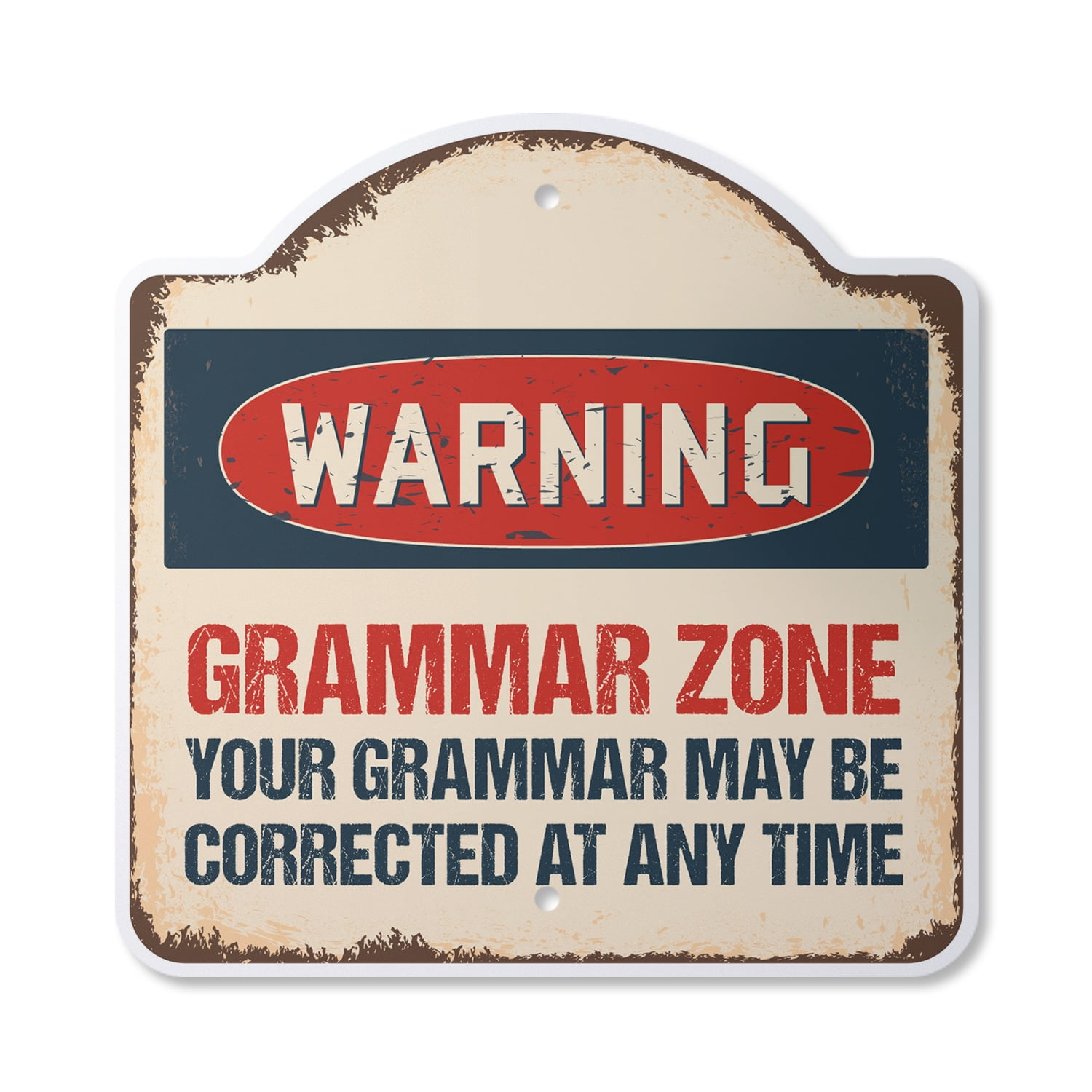 Grammar Zone Your Grammar May Be Corrected 14" X 14" Sign | Indoor ...