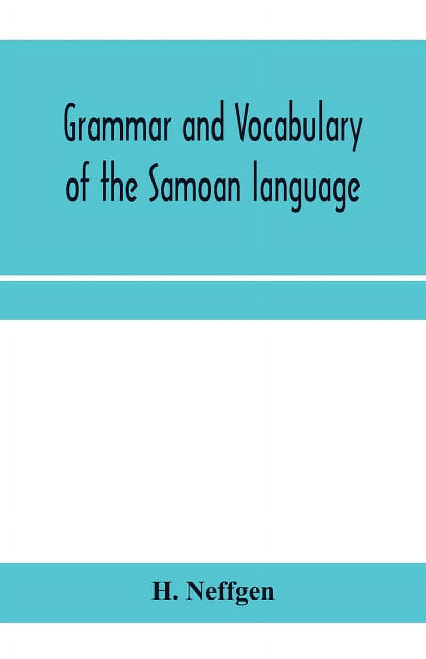 Grammar and vocabulary of the Samoan language, together with remarks on ...