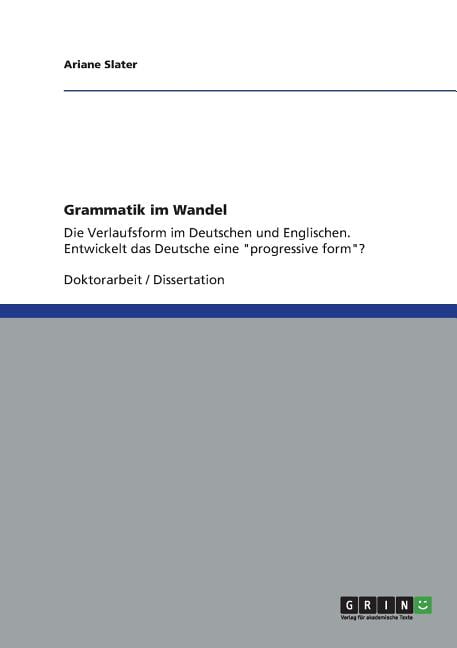 Grammatik im Wandel: Die Verlaufsform im Deutschen und Englischen ...