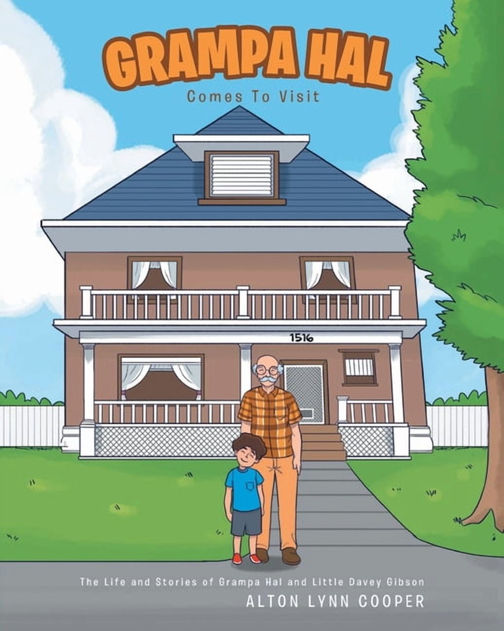 The Life and Stories of Grampa Hal and L Grampa Hal Comes to Visit ...