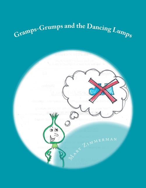Gramps-Grumps and the Dancing Lumps : This fun children's book helps ...